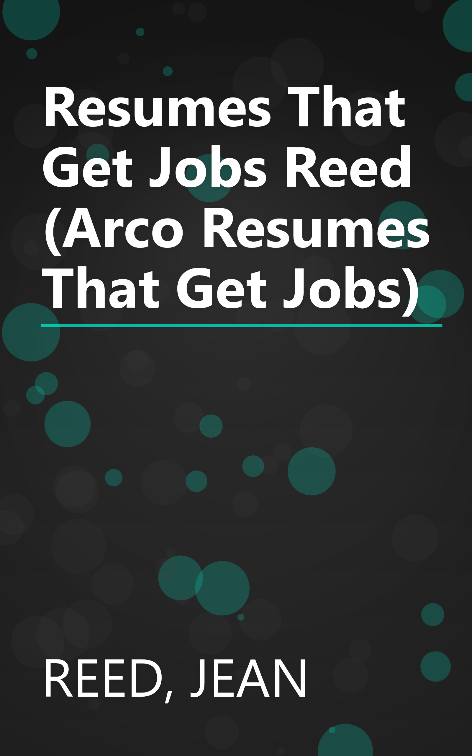 Resumes That Get Jobs Reed (Arco Resumes That Get Jobs) book cover