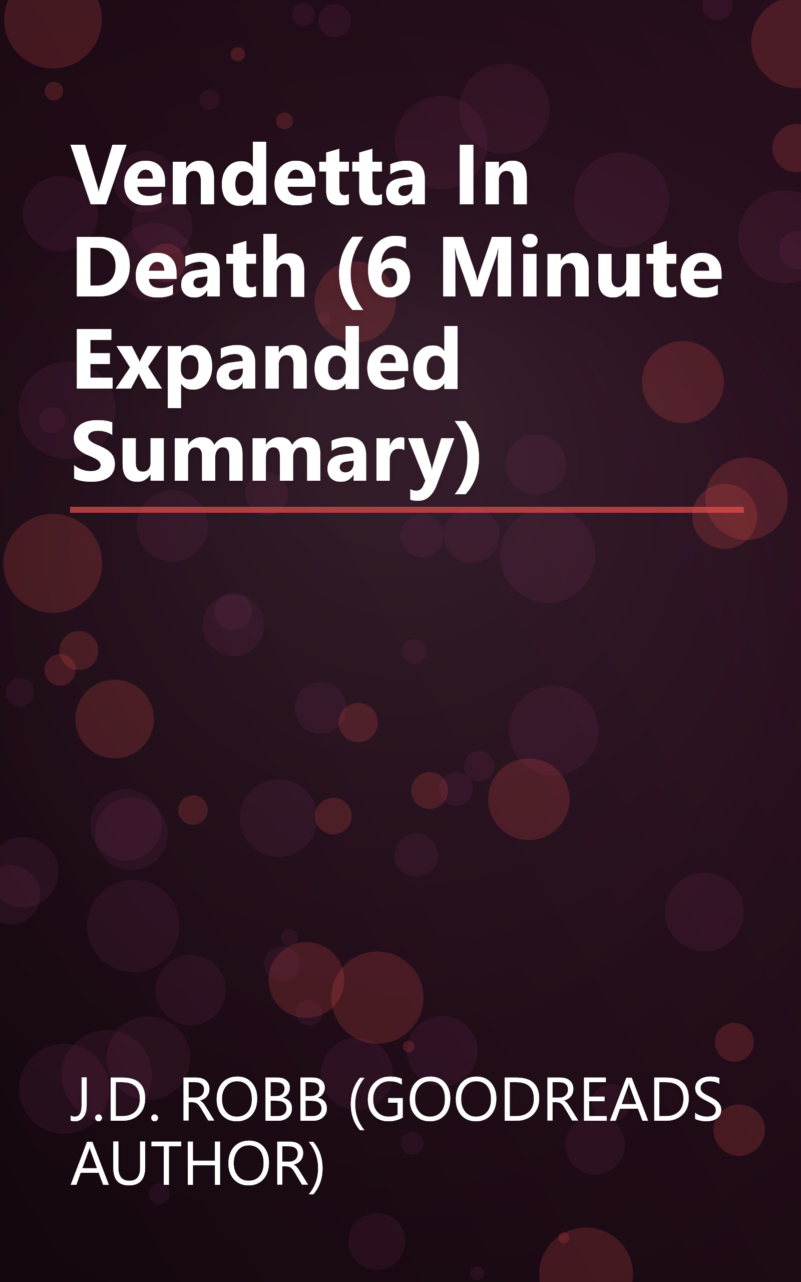 Vendetta In Death (6 Minute   Expanded Summary) book cover