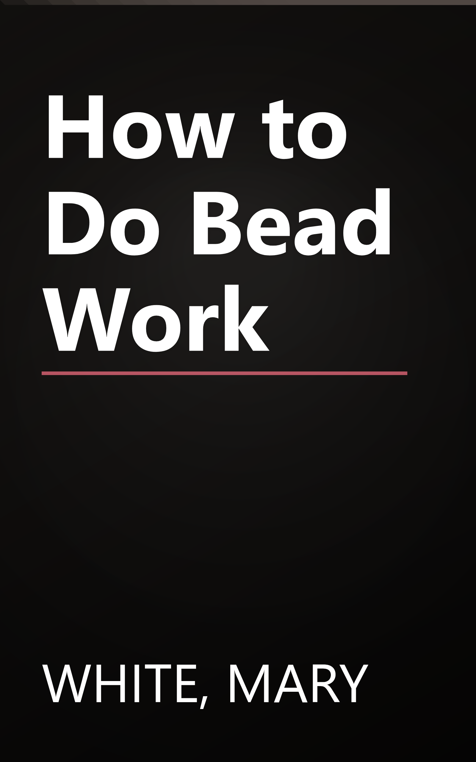 How to Do Bead Work book cover