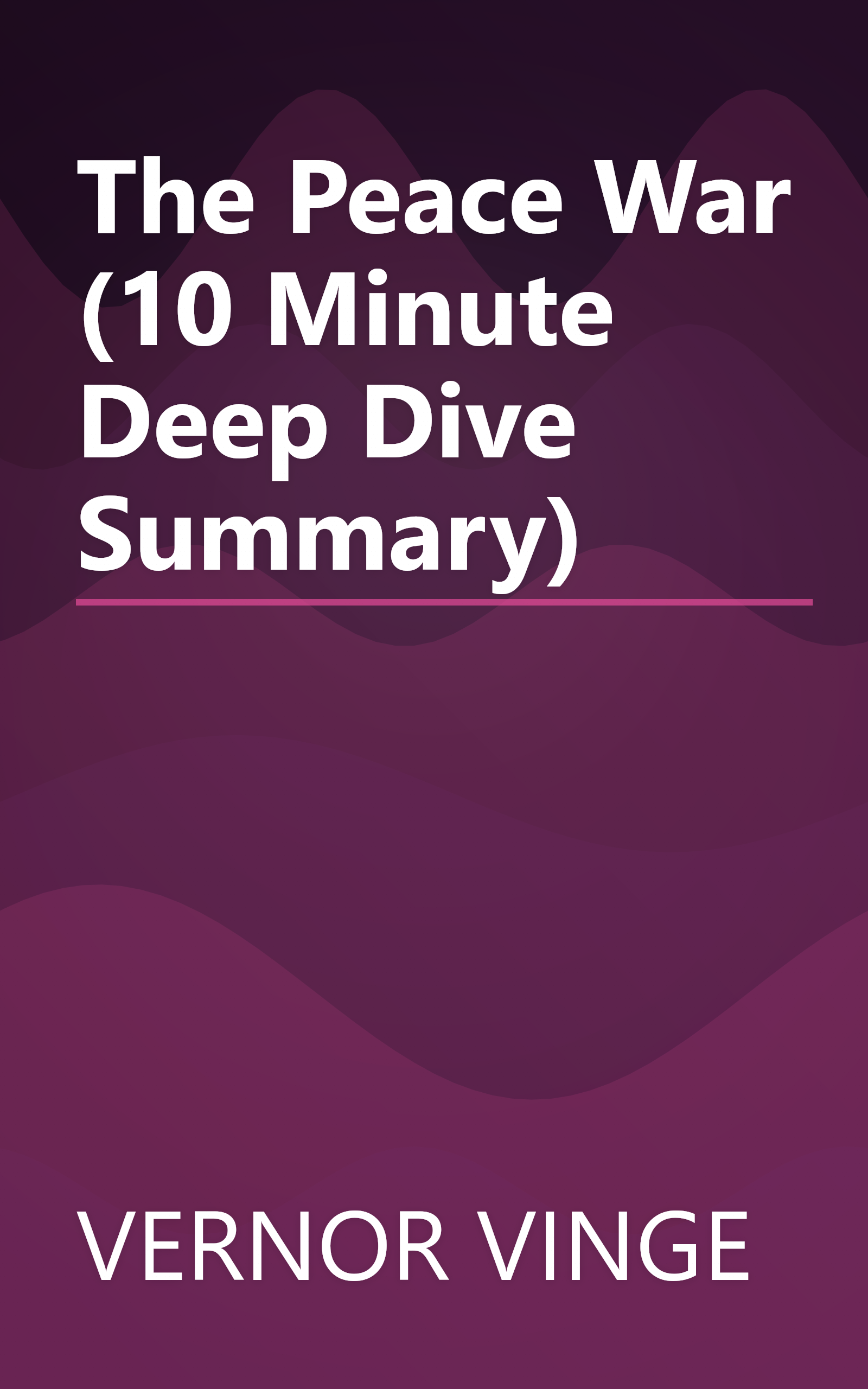The Peace War (10 Minute   Deep Dive Summary) book cover
