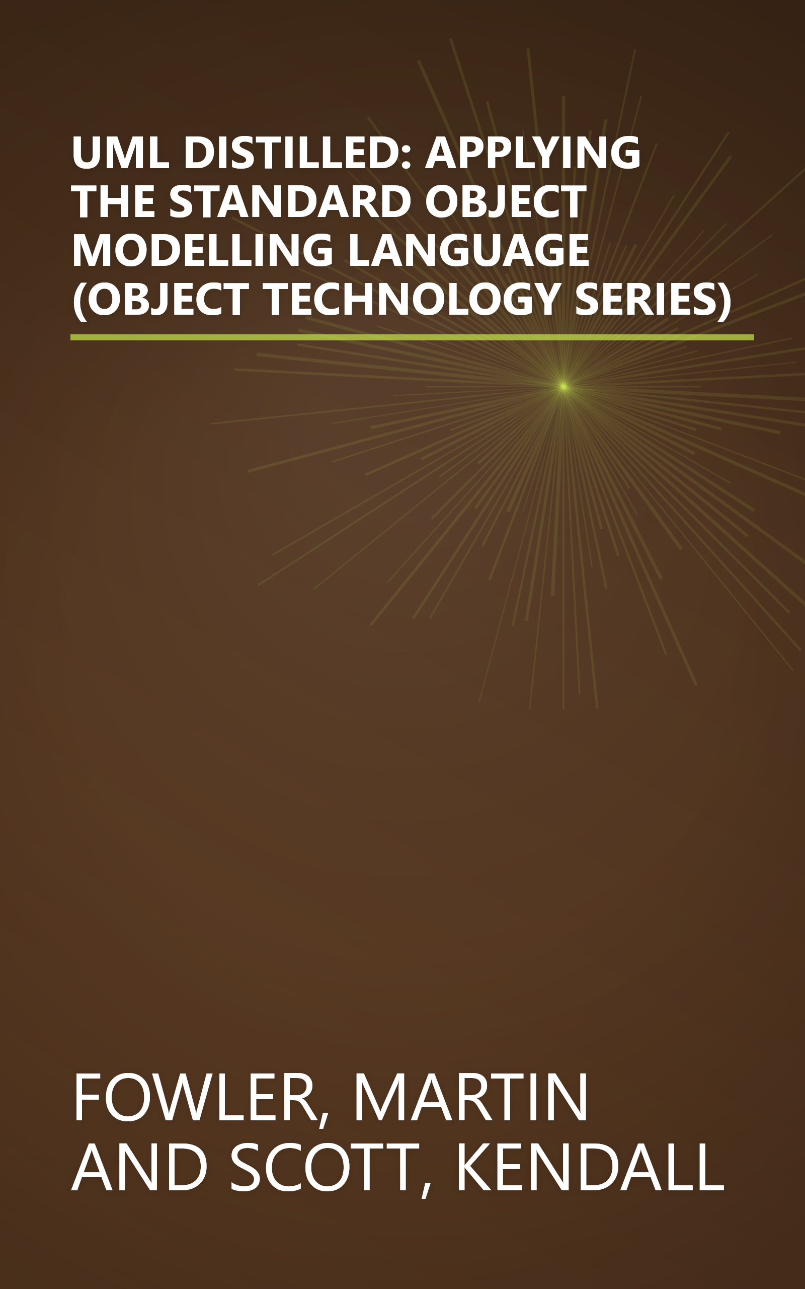 UML DISTILLED: APPLYING THE STANDARD OBJECT MODELLING LANGUAGE (OBJECT TECHNOLOGY SERIES) book cover