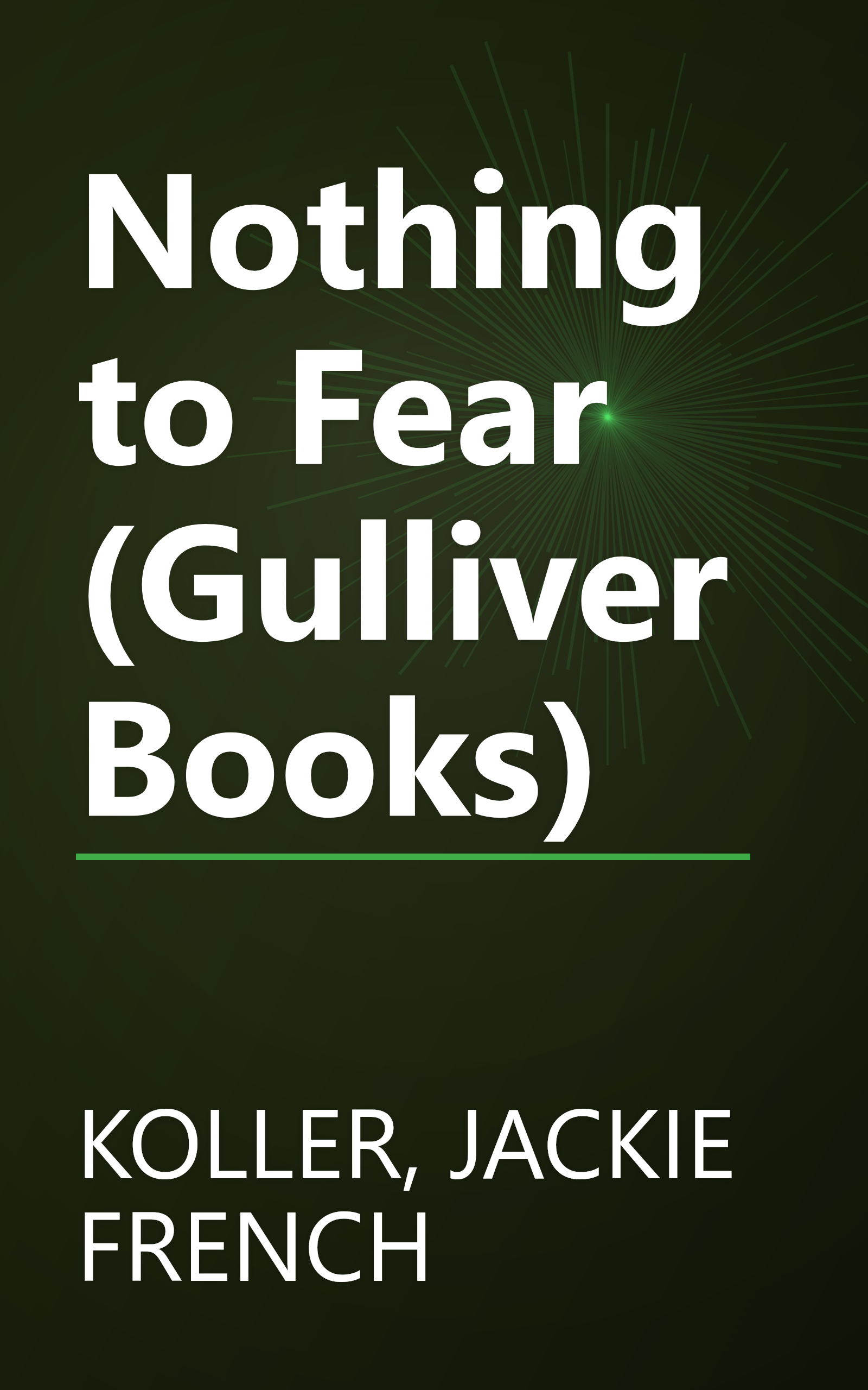 Nothing to Fear (Gulliver Books) book cover