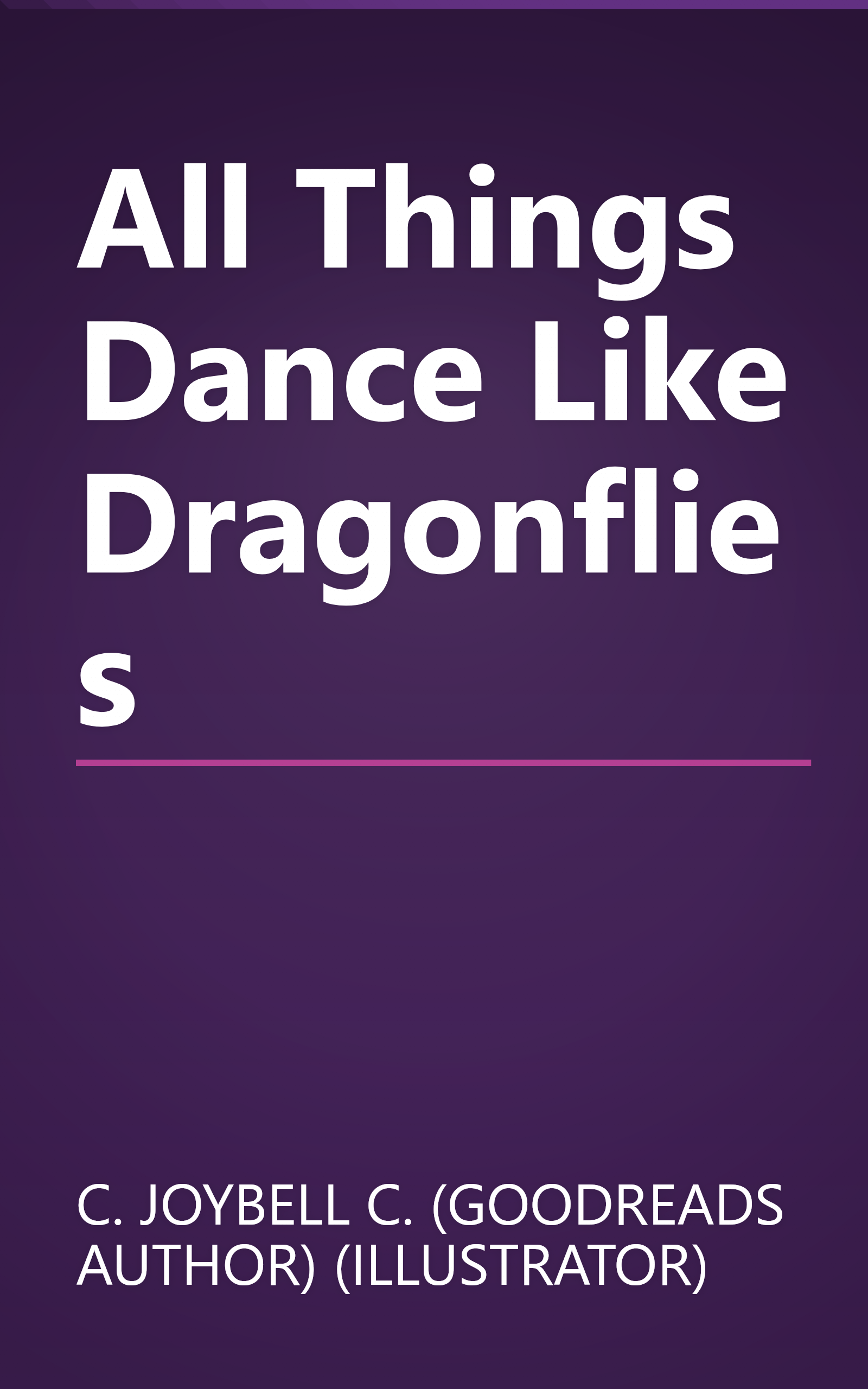 All Things Dance Like Dragonflies book cover