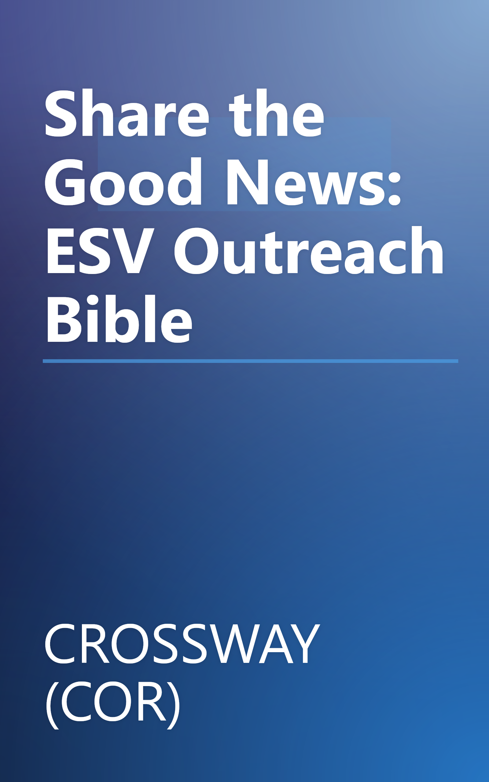 Share the Good News: ESV Outreach Bible book cover