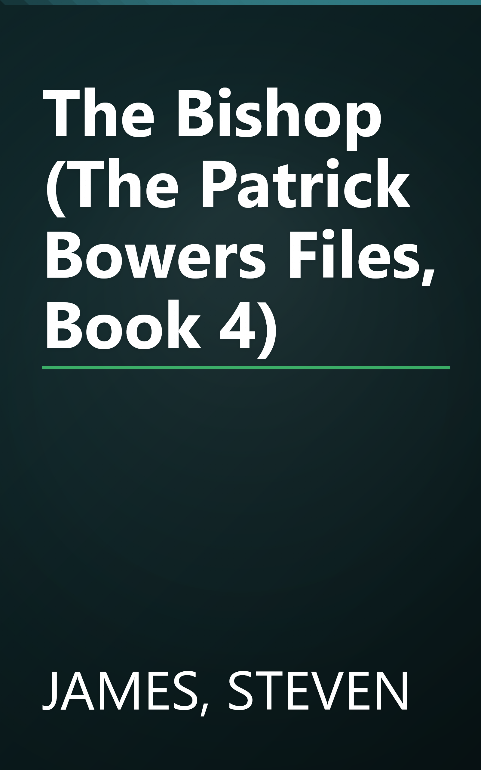 The Bishop (The Patrick Bowers Files, Book 4) book cover