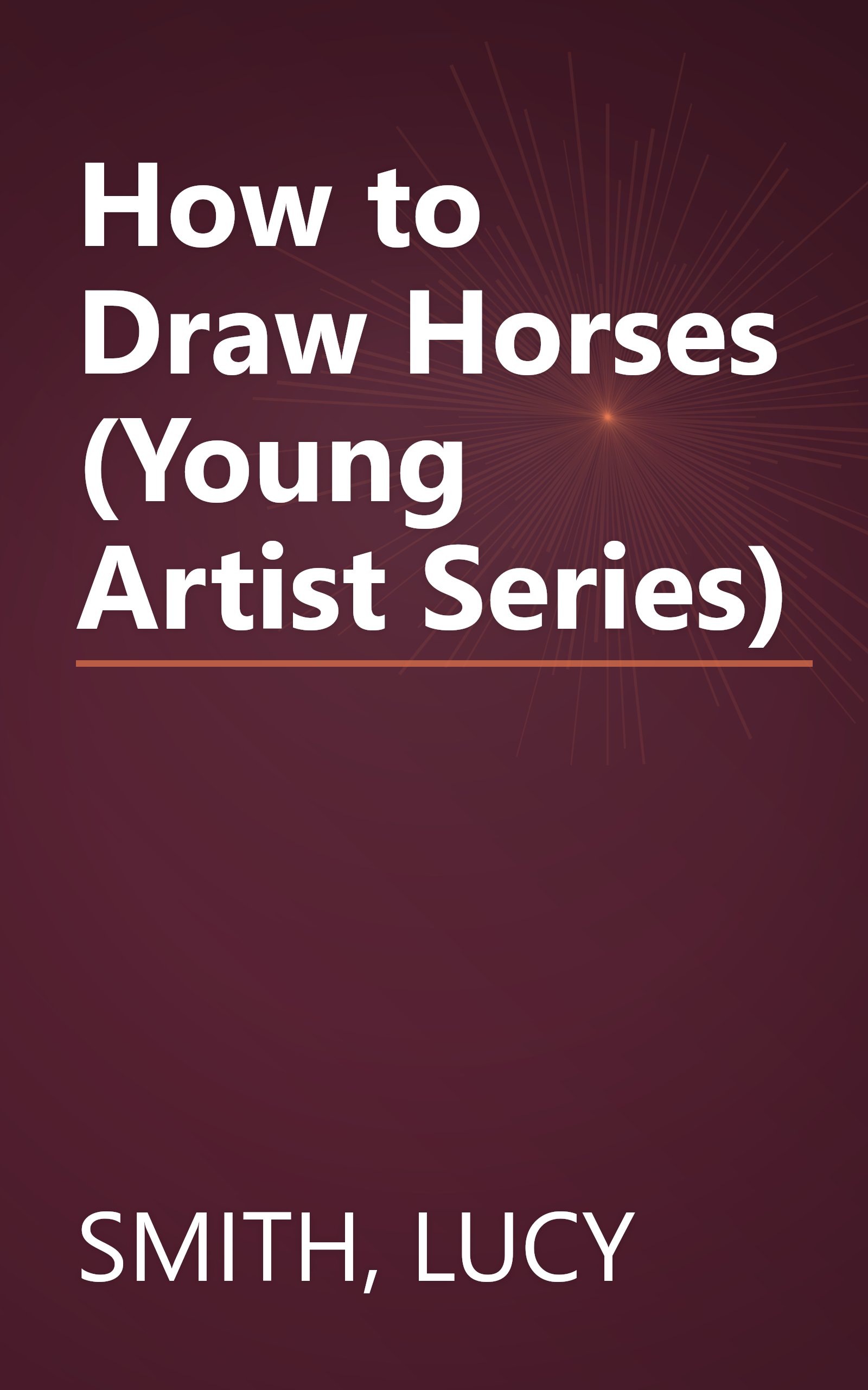 How to Draw Horses (Young Artist Series) book cover