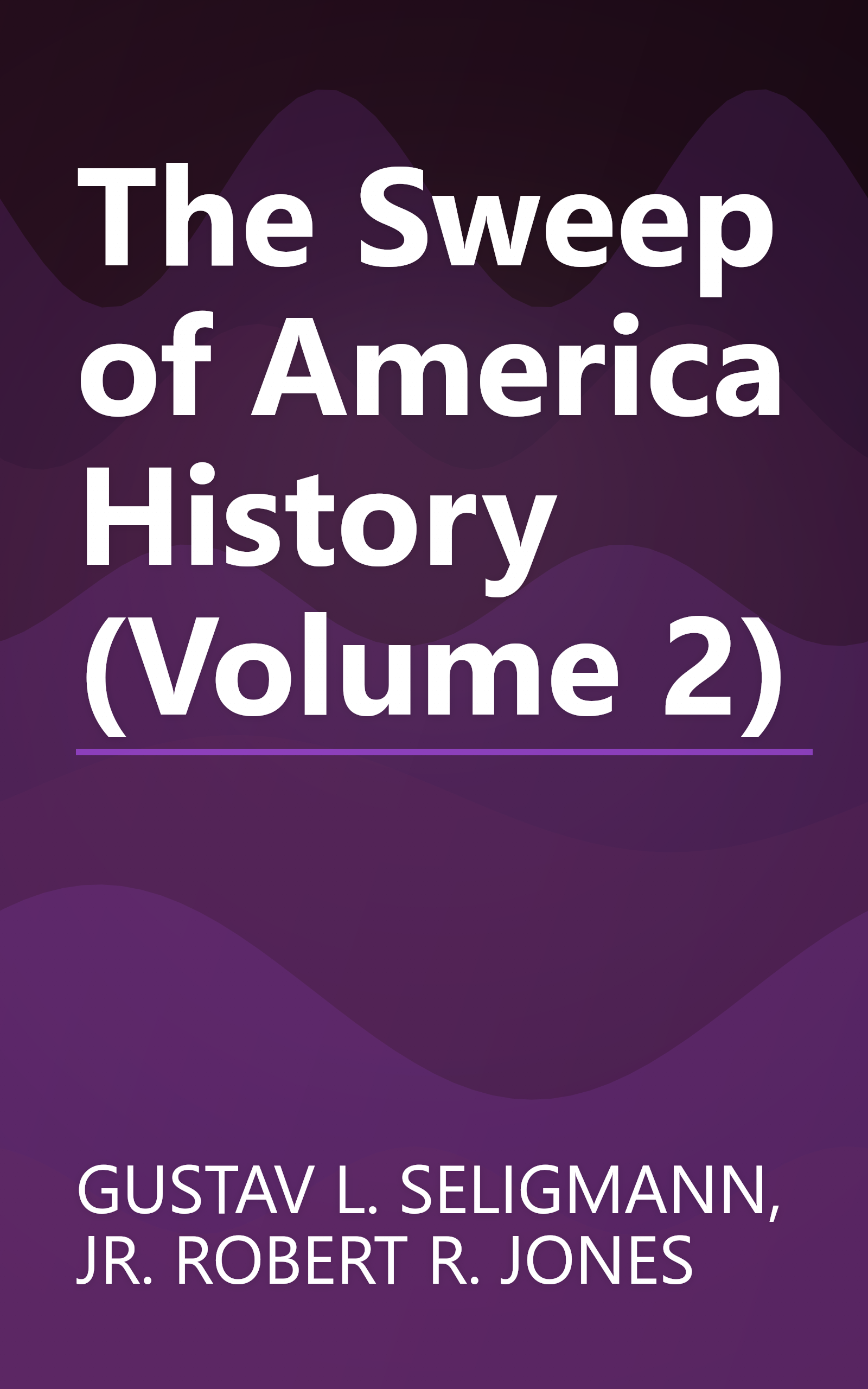 The Sweep of America History (Volume 2) book cover