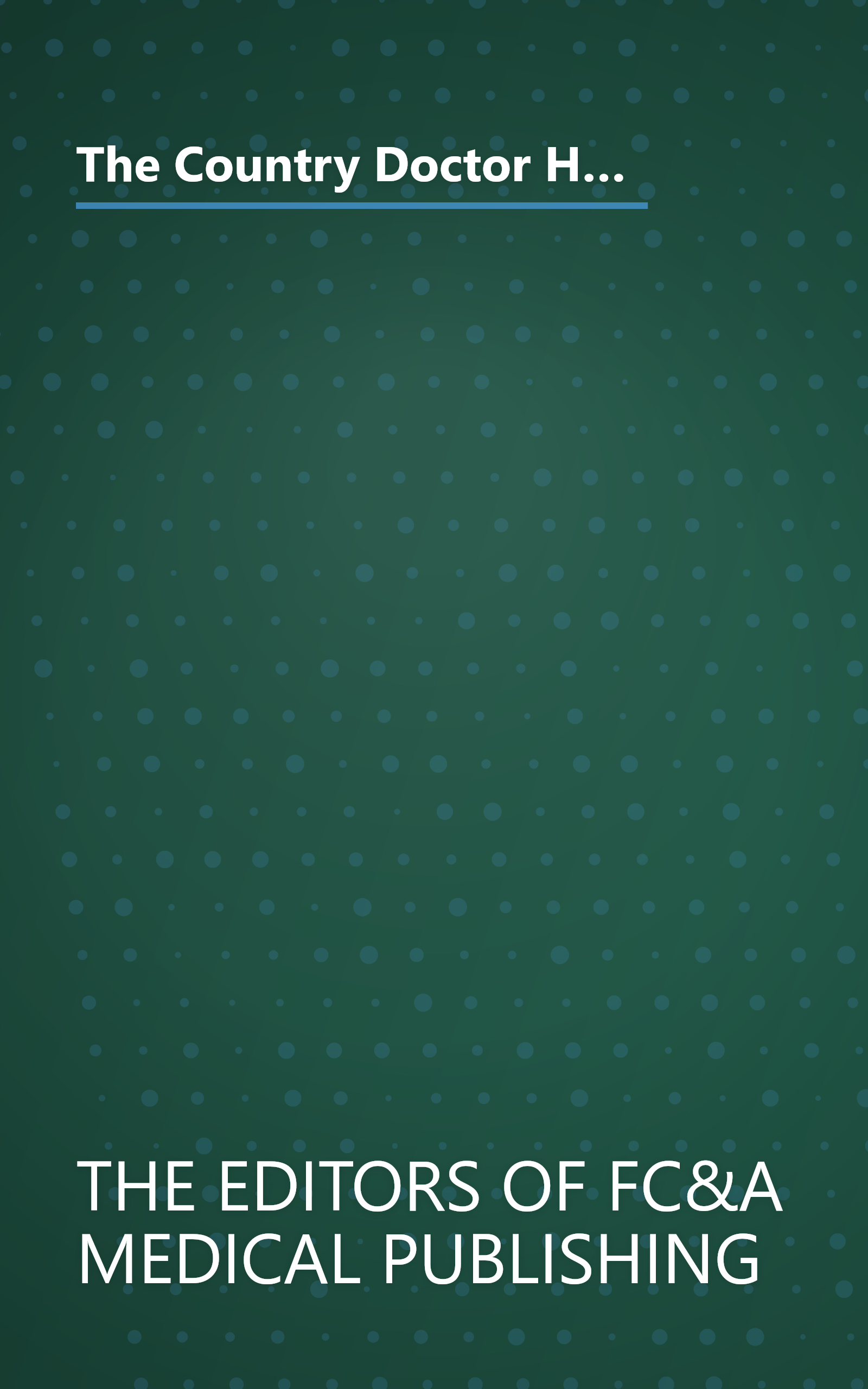 The Country Doctor Handbook: Old-fashioned Cures That Prevent Pain, Obsesity, Heart Disease, Cancer, Diabetes and More book cover