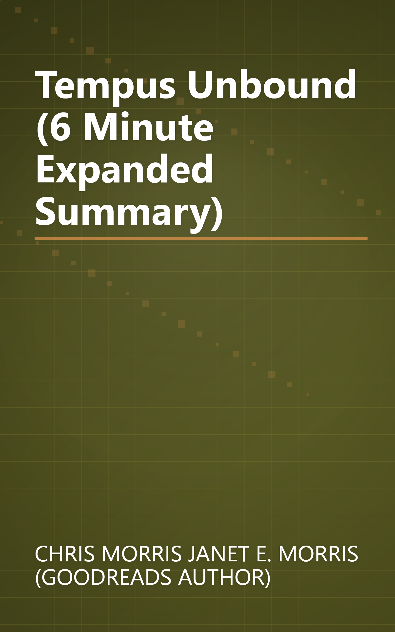 Tempus Unbound (6 Minute   Expanded Summary) book cover