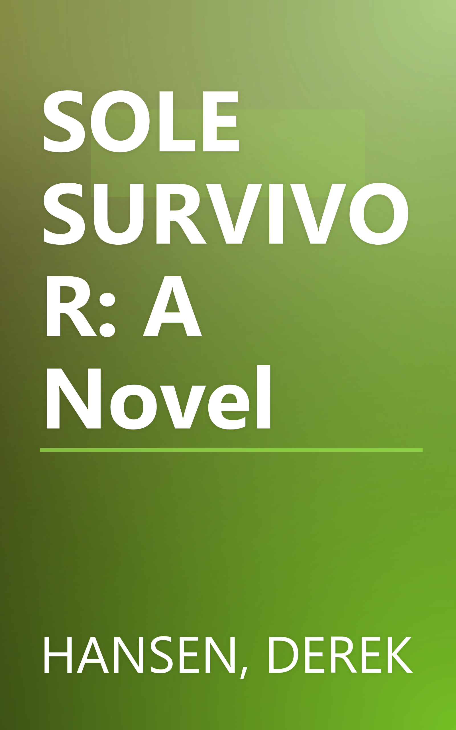 SOLE SURVIVOR: A Novel book cover