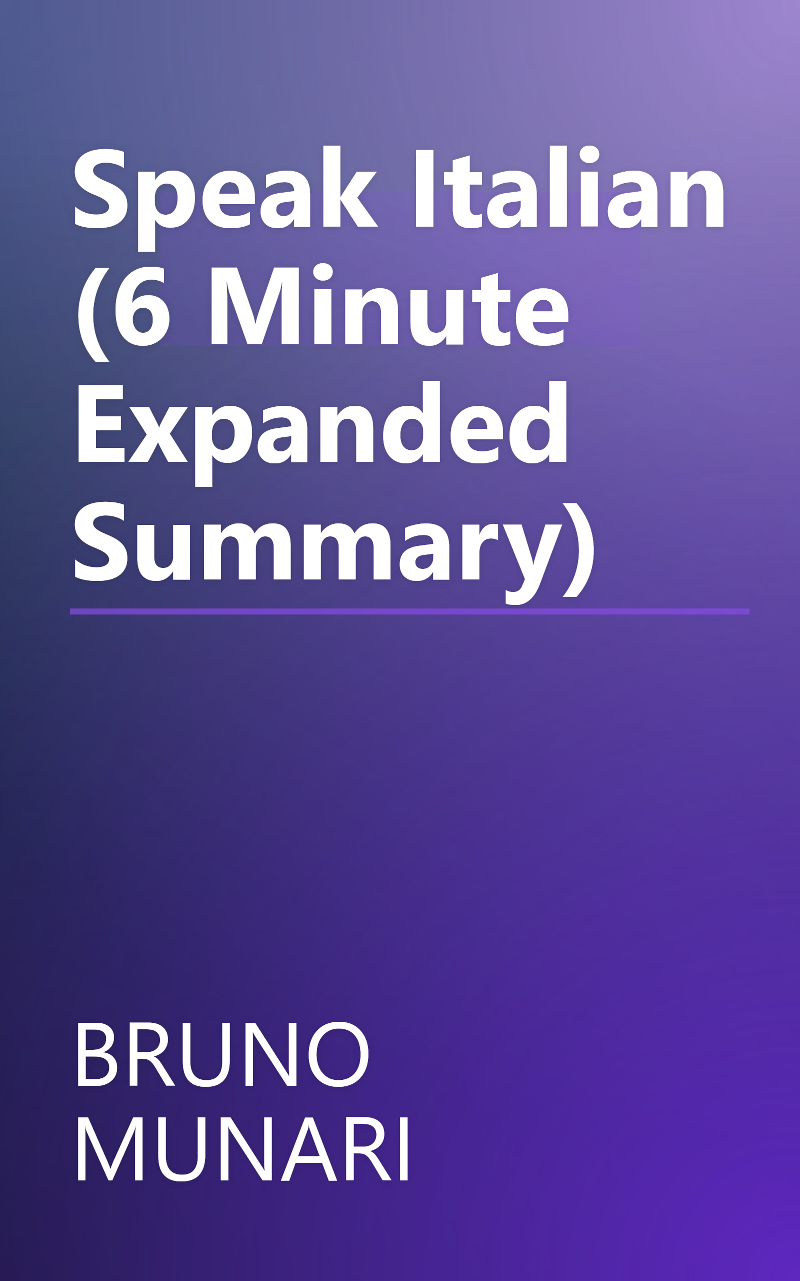 Speak Italian (6 Minute   Expanded Summary) book cover