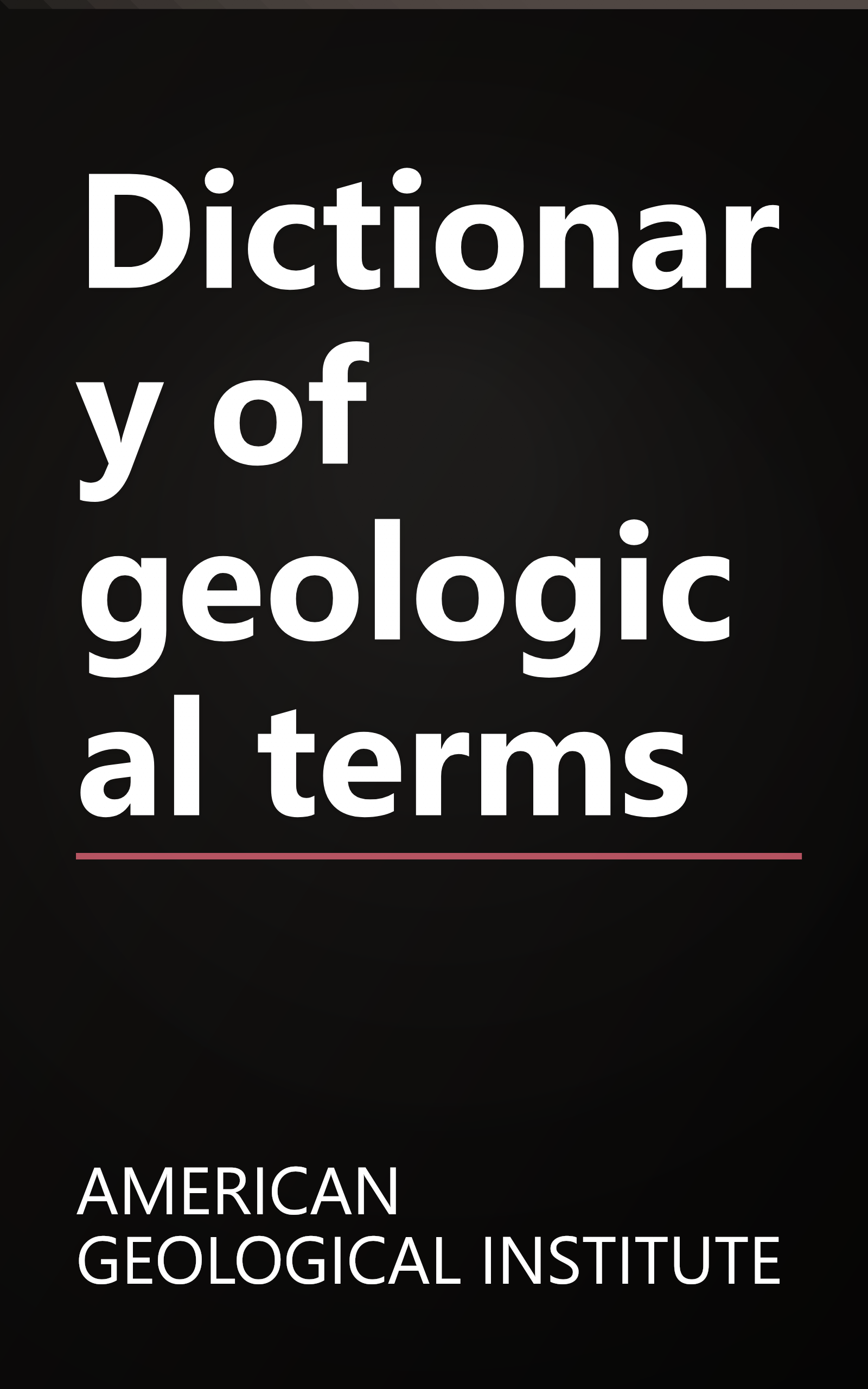 Dictionary of geological terms book cover