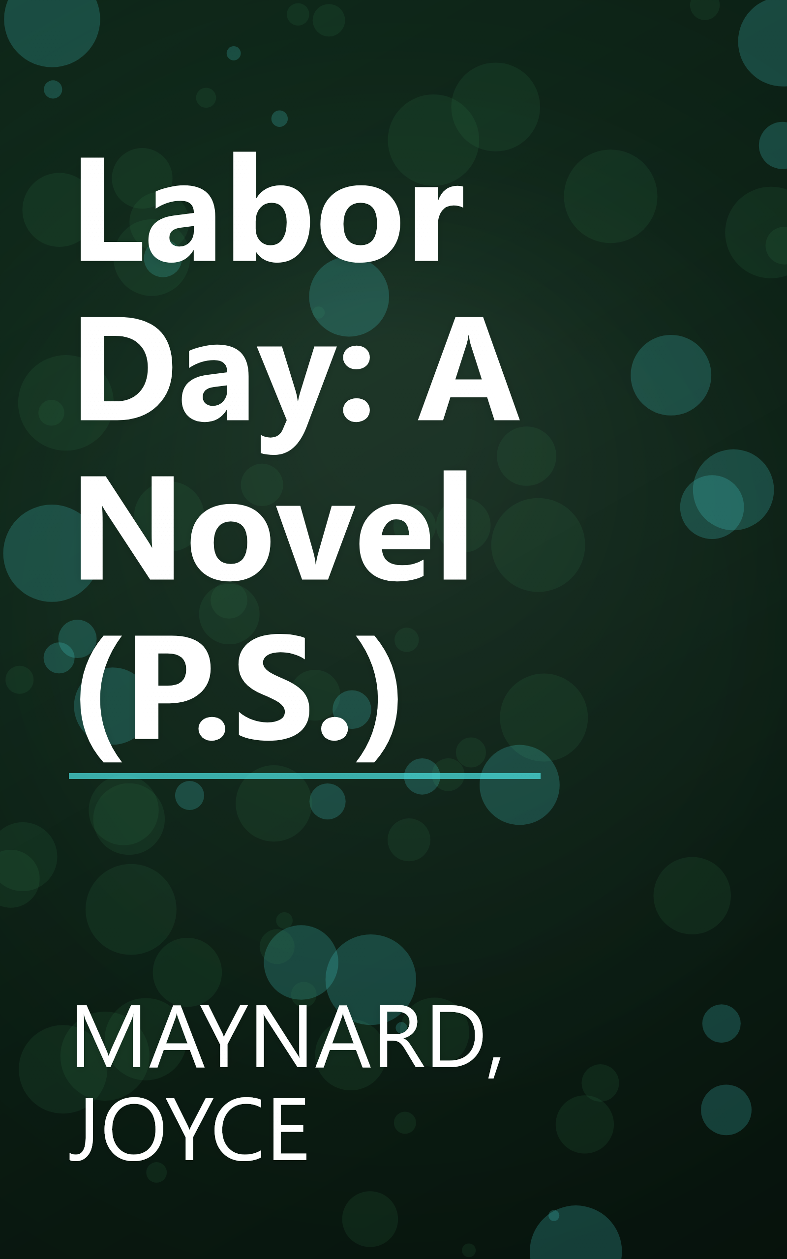 Labor Day: A Novel (P.S.) book cover