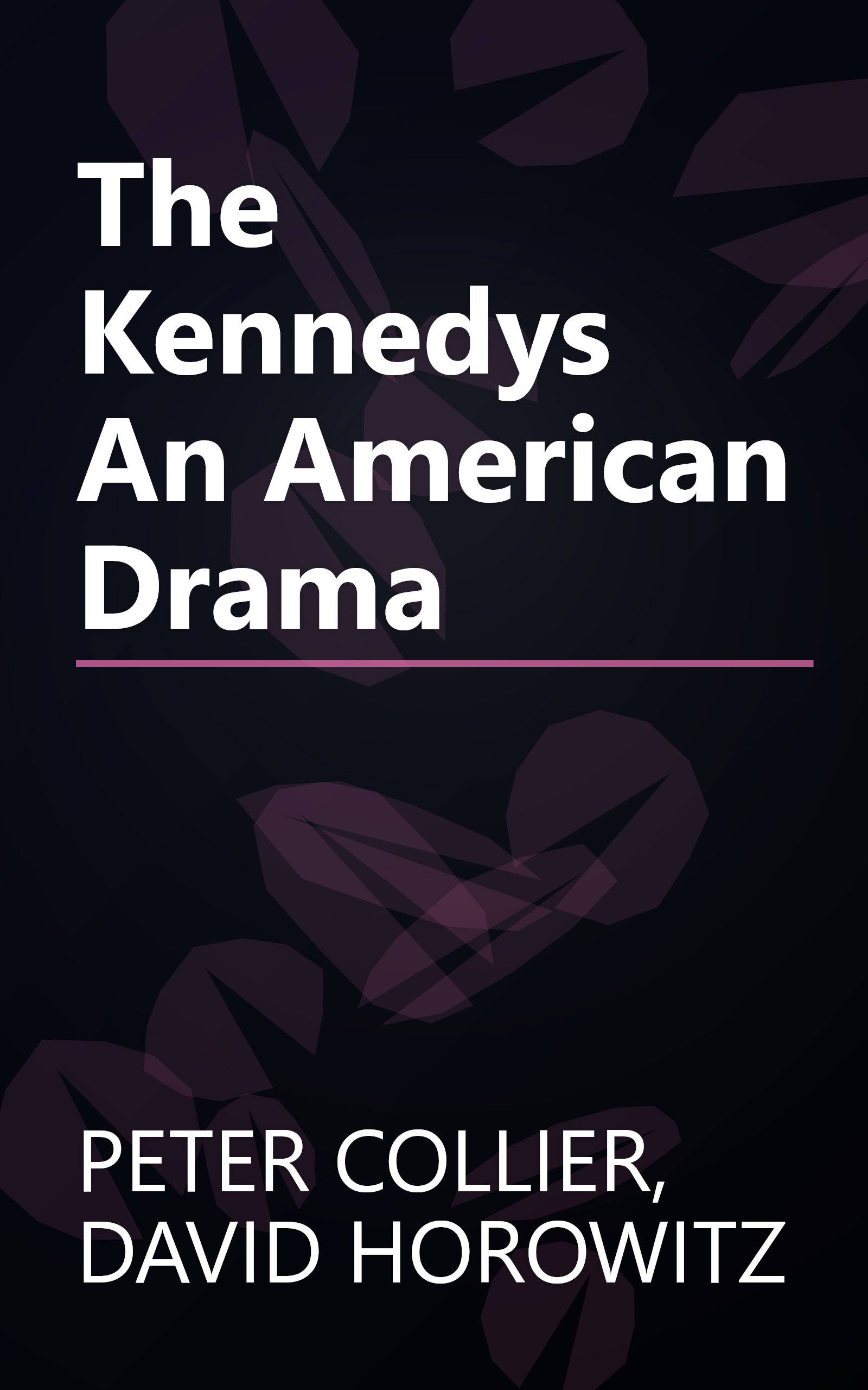 The Kennedys An American Drama book cover
