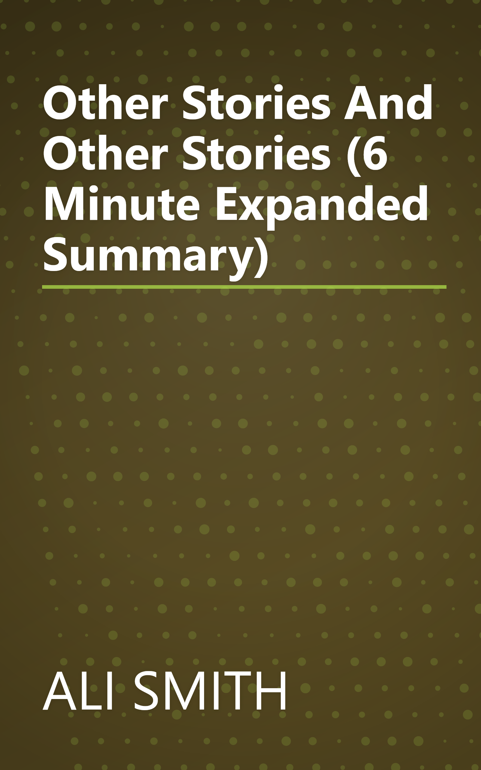 Other Stories And Other Stories (6 Minute   Expanded Summary) book cover