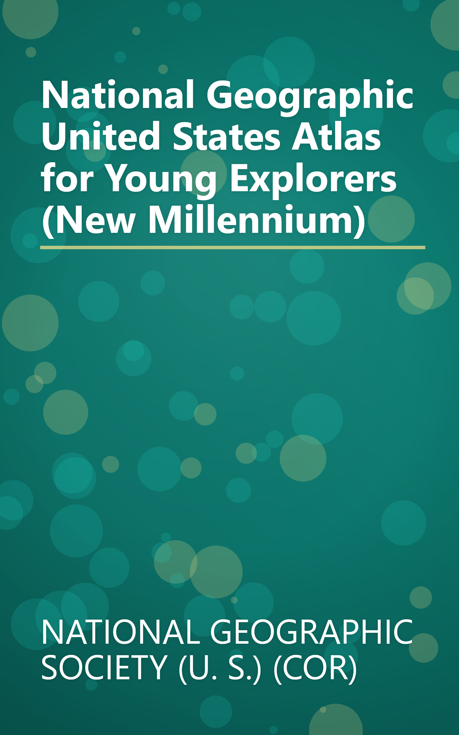 National Geographic United States Atlas for Young Explorers (New Millennium) book cover