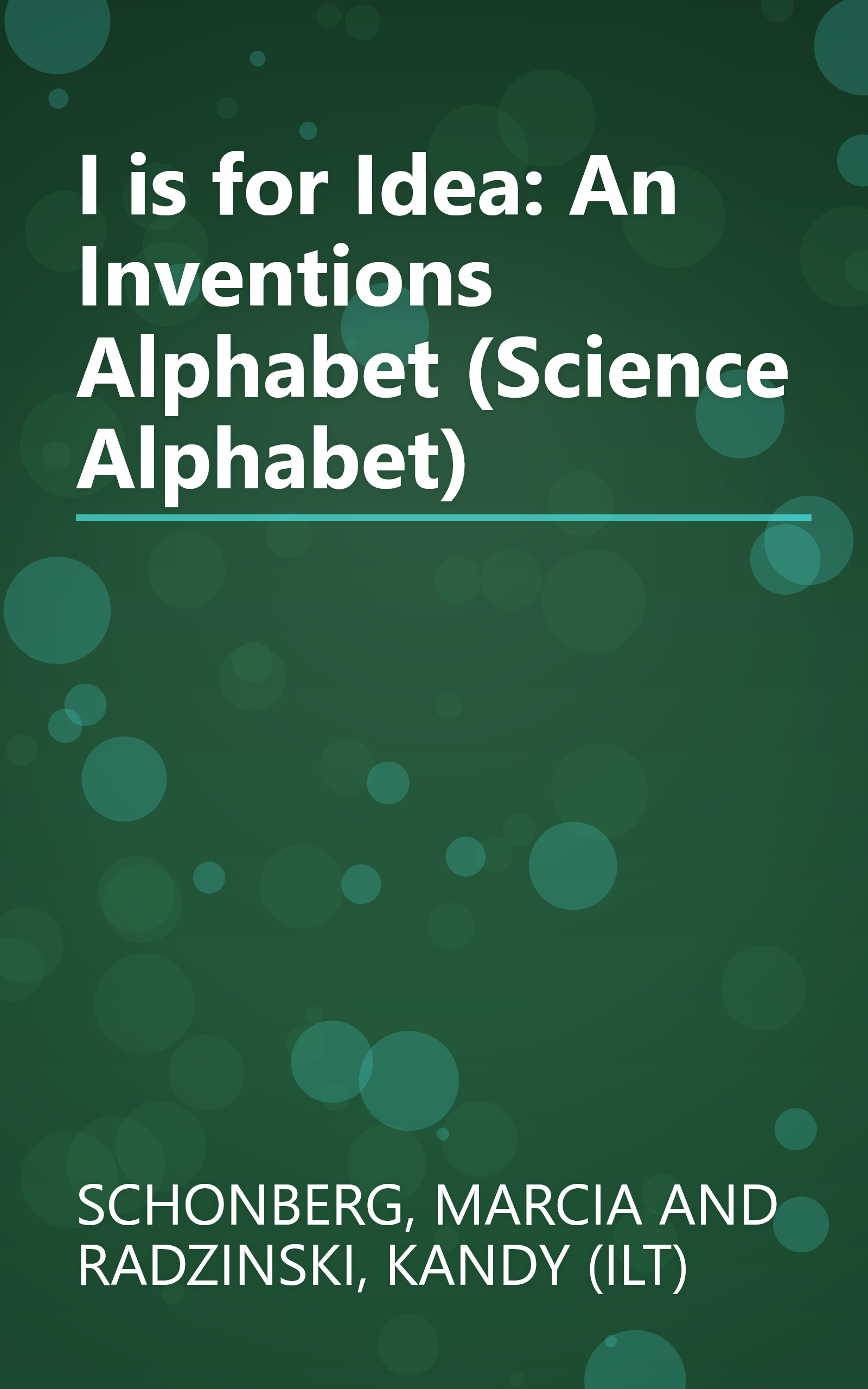I is for Idea: An Inventions Alphabet (Science Alphabet) book cover