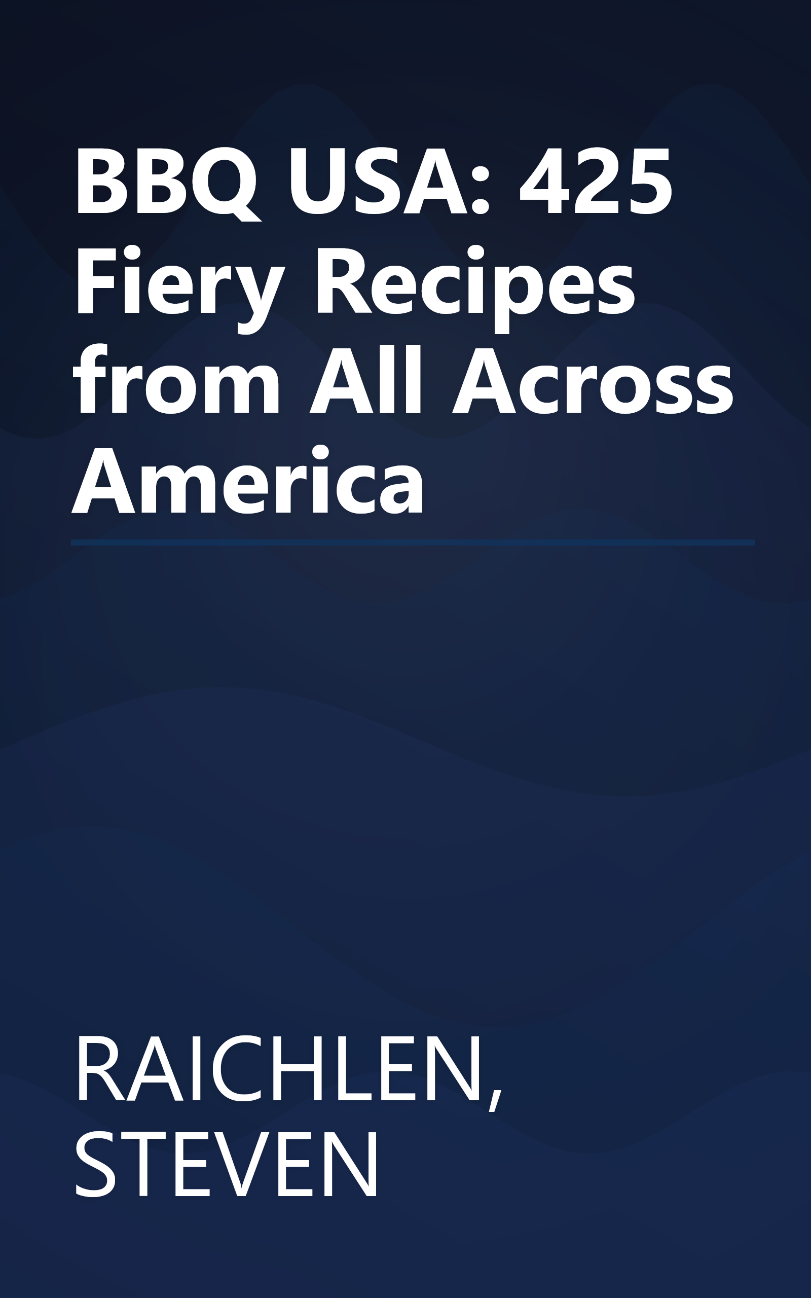 BBQ USA: 425 Fiery Recipes from All Across America book cover
