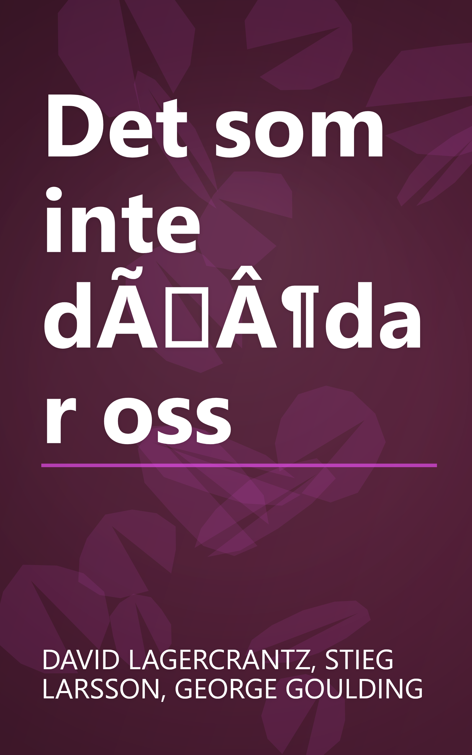 Det som inte dÃÂ¶dar oss book cover