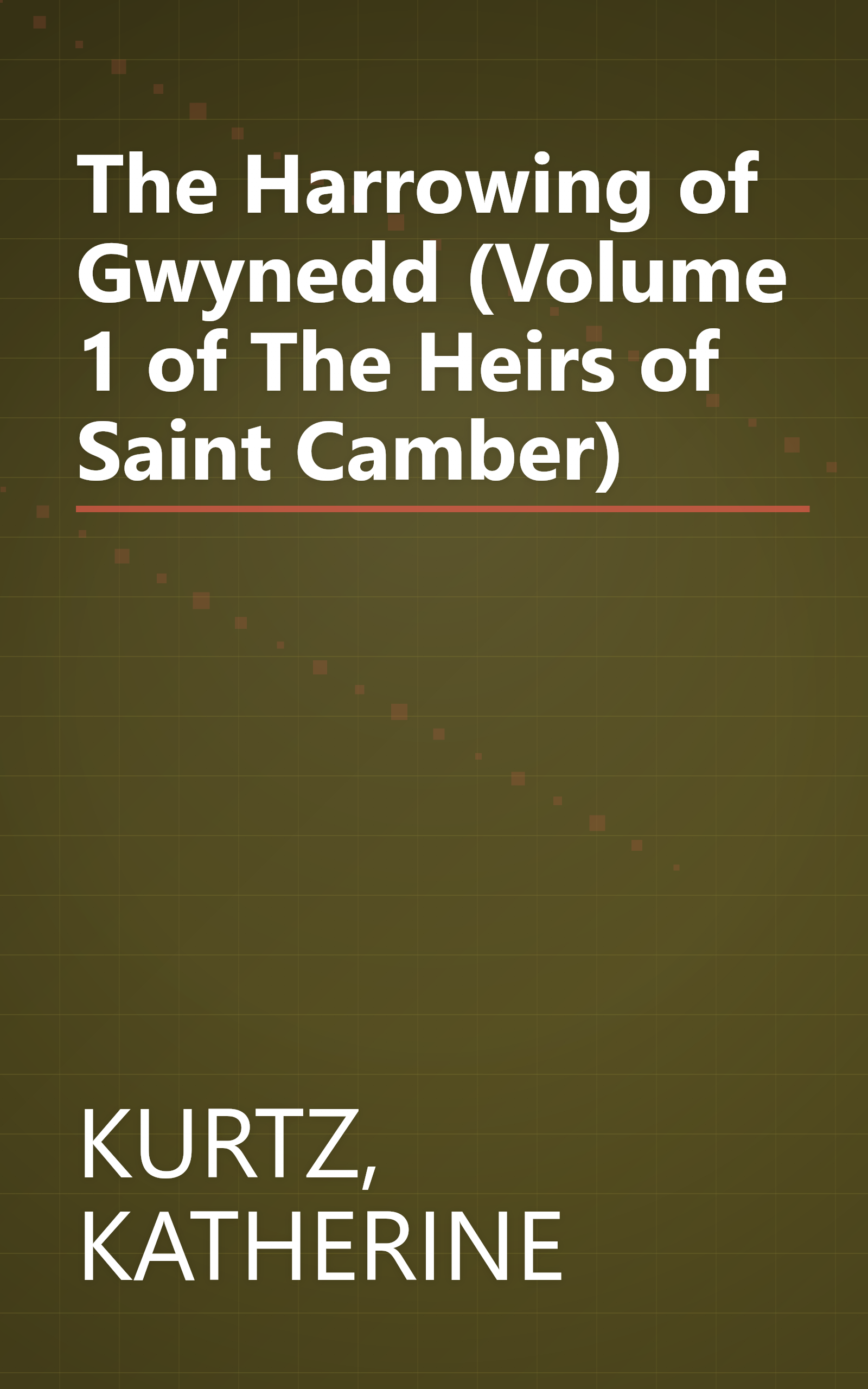 The Harrowing of Gwynedd (Volume 1 of The Heirs of Saint Camber) book cover