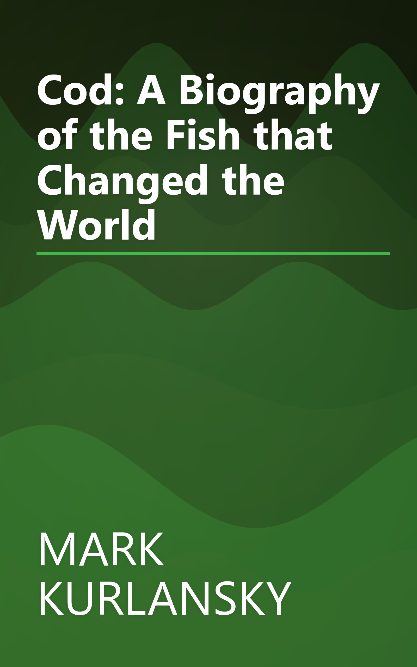 Cod: A Biography of the Fish that Changed the World book cover