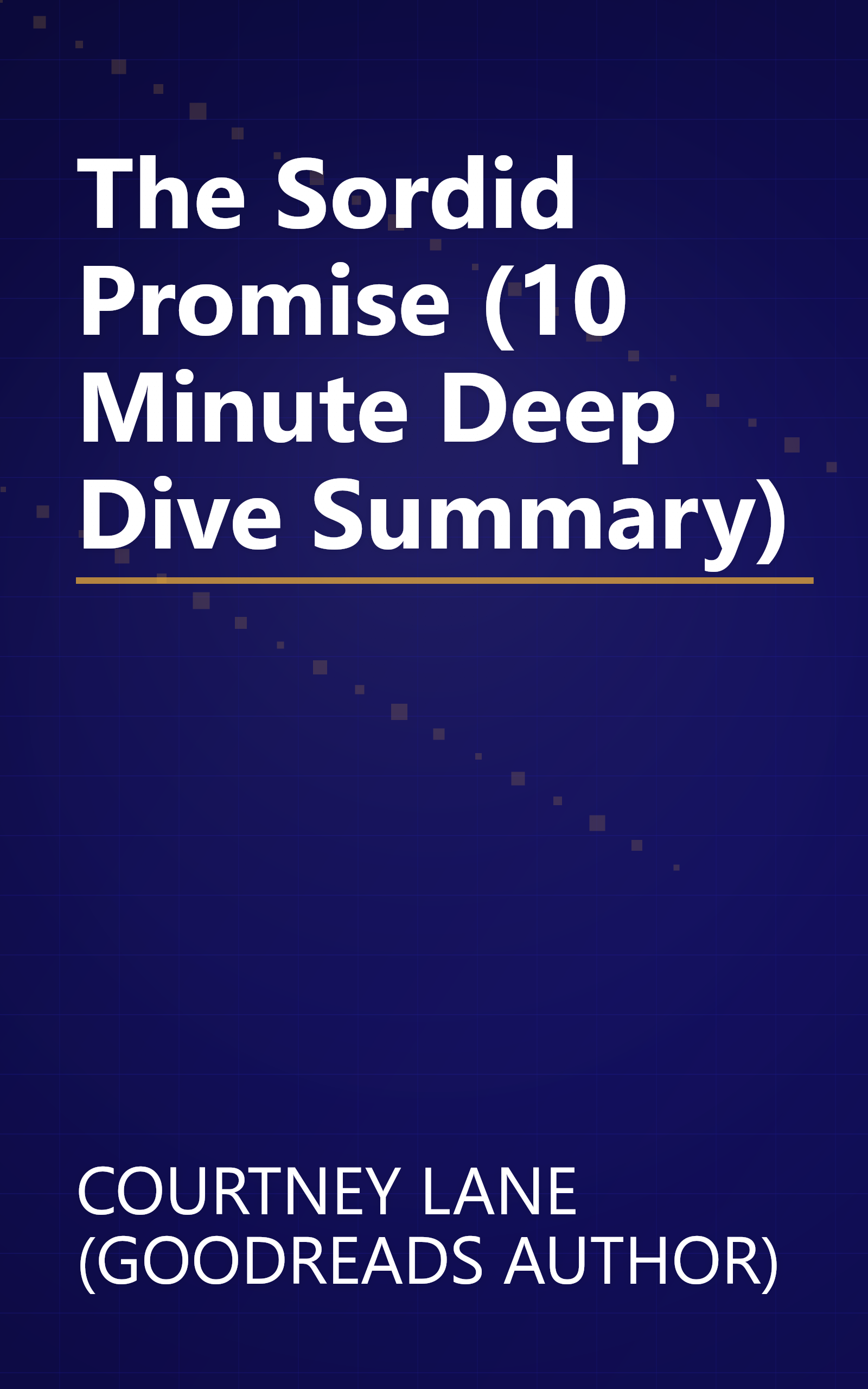 The Sordid Promise (10 Minute   Deep Dive Summary) book cover