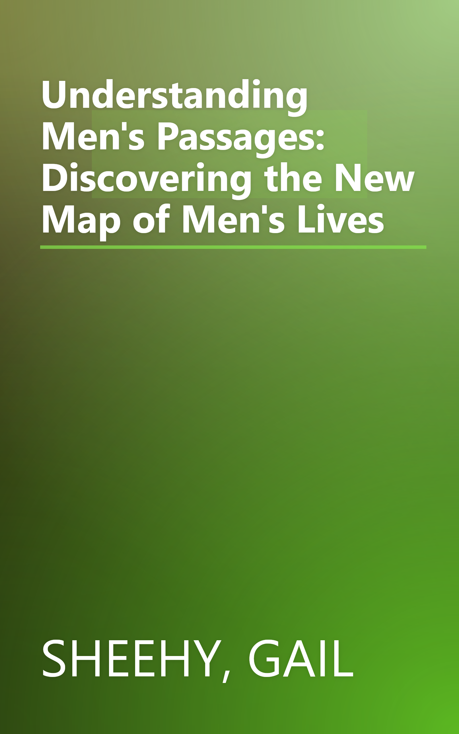 Understanding Men's Passages: Discovering the New Map of Men's Lives book cover