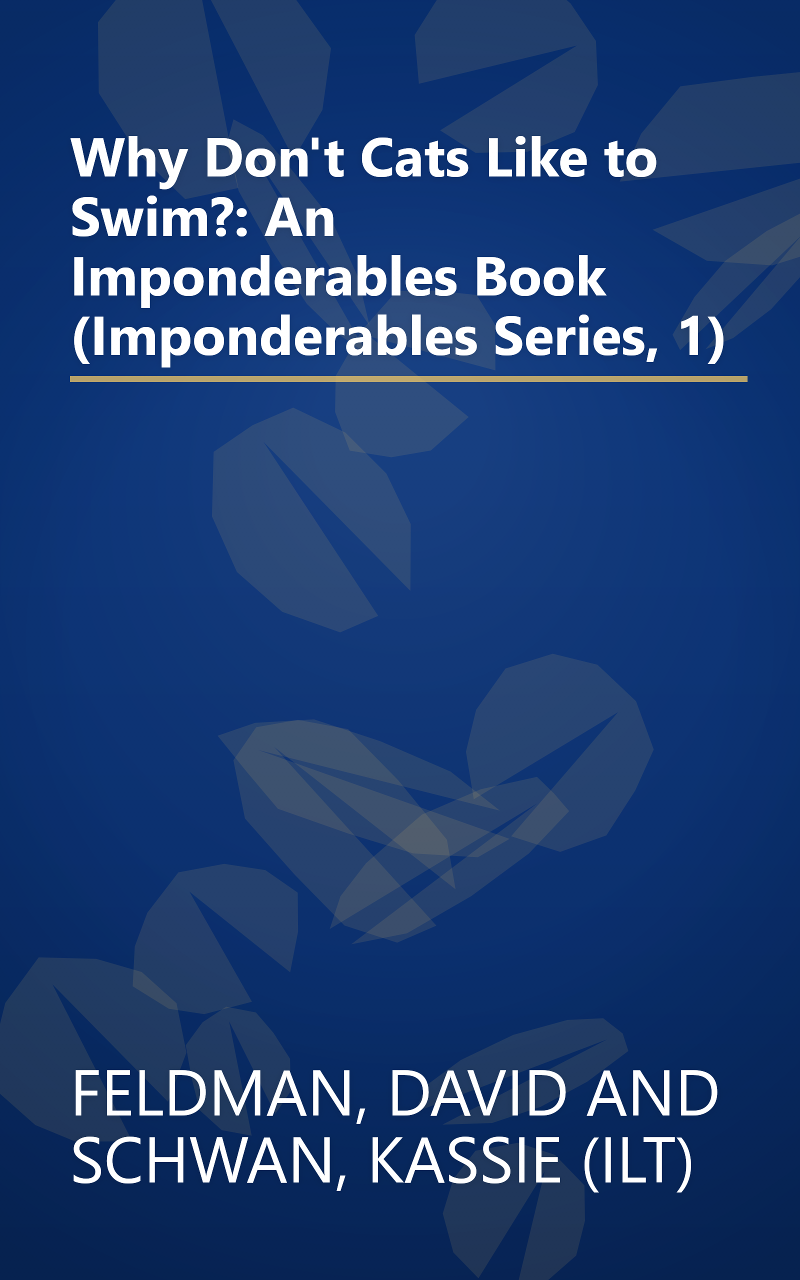 Why Don't Cats Like to Swim?: An Imponderables Book (Imponderables Series, 1) book cover