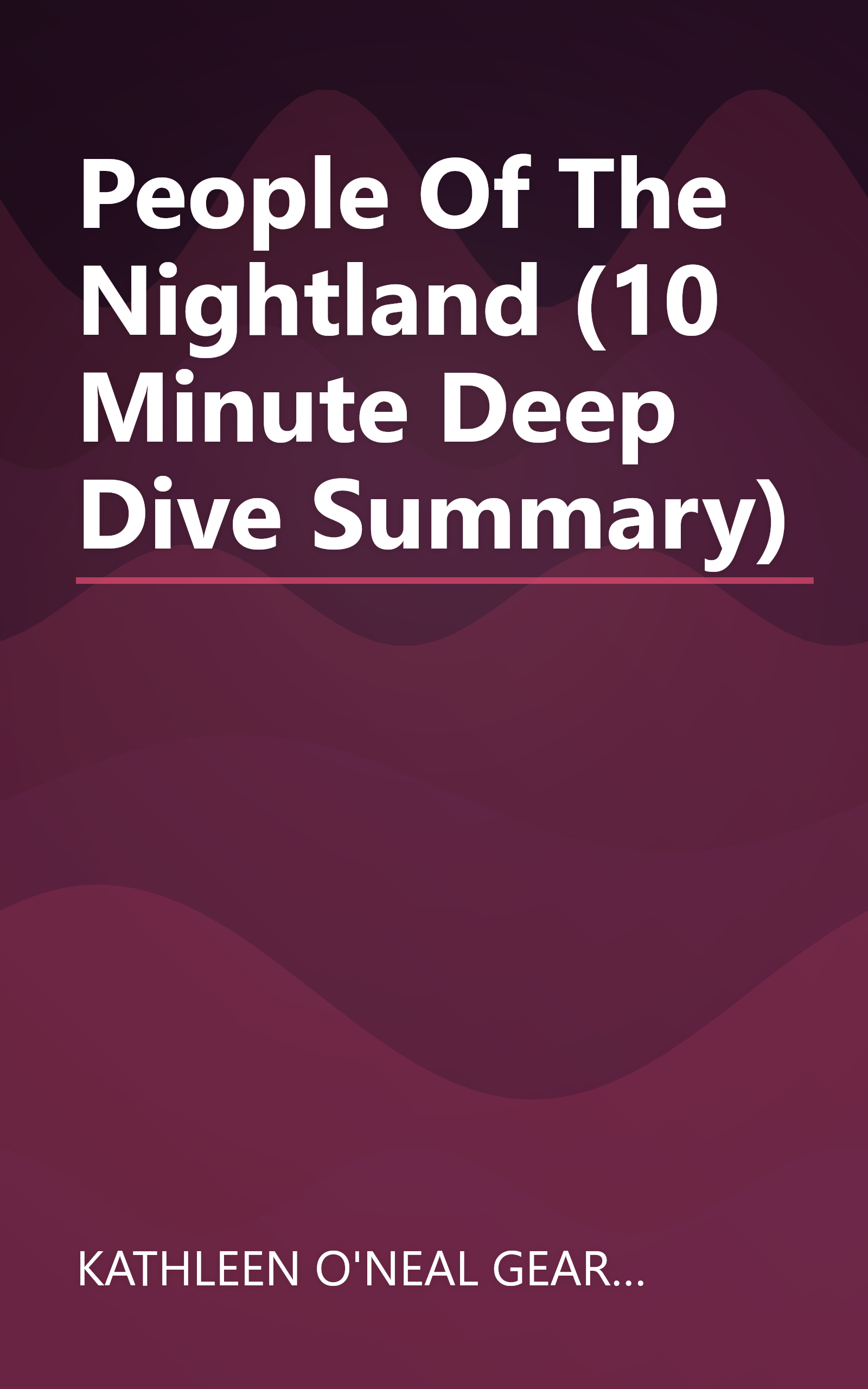People Of The Nightland (10 Minute   Deep Dive Summary) book cover