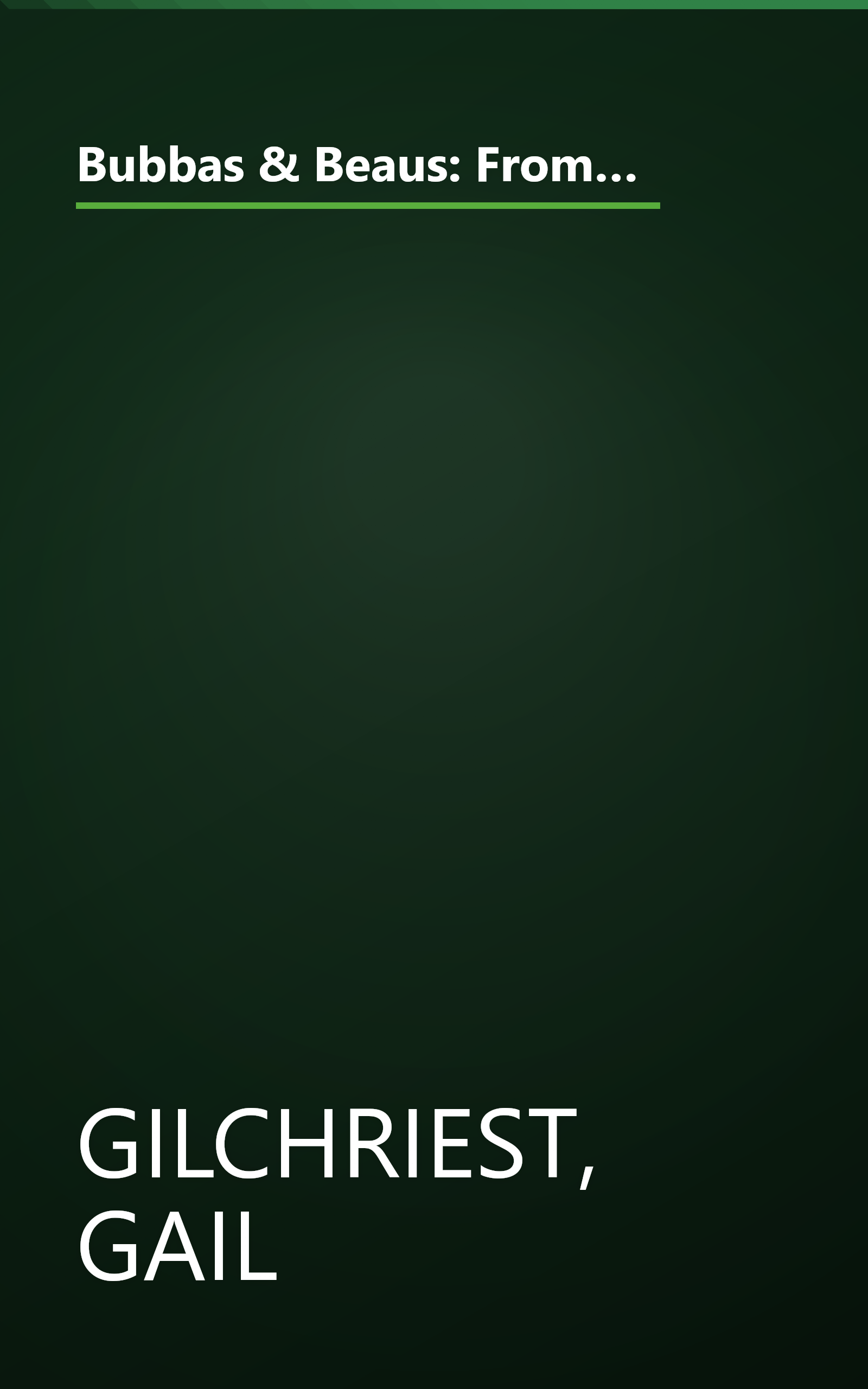 Bubbas & Beaus: From Good Old Boys to Southern Gentlemen, a Close Look at the Customs, Cuisine, and Culture of Southern Men book cover