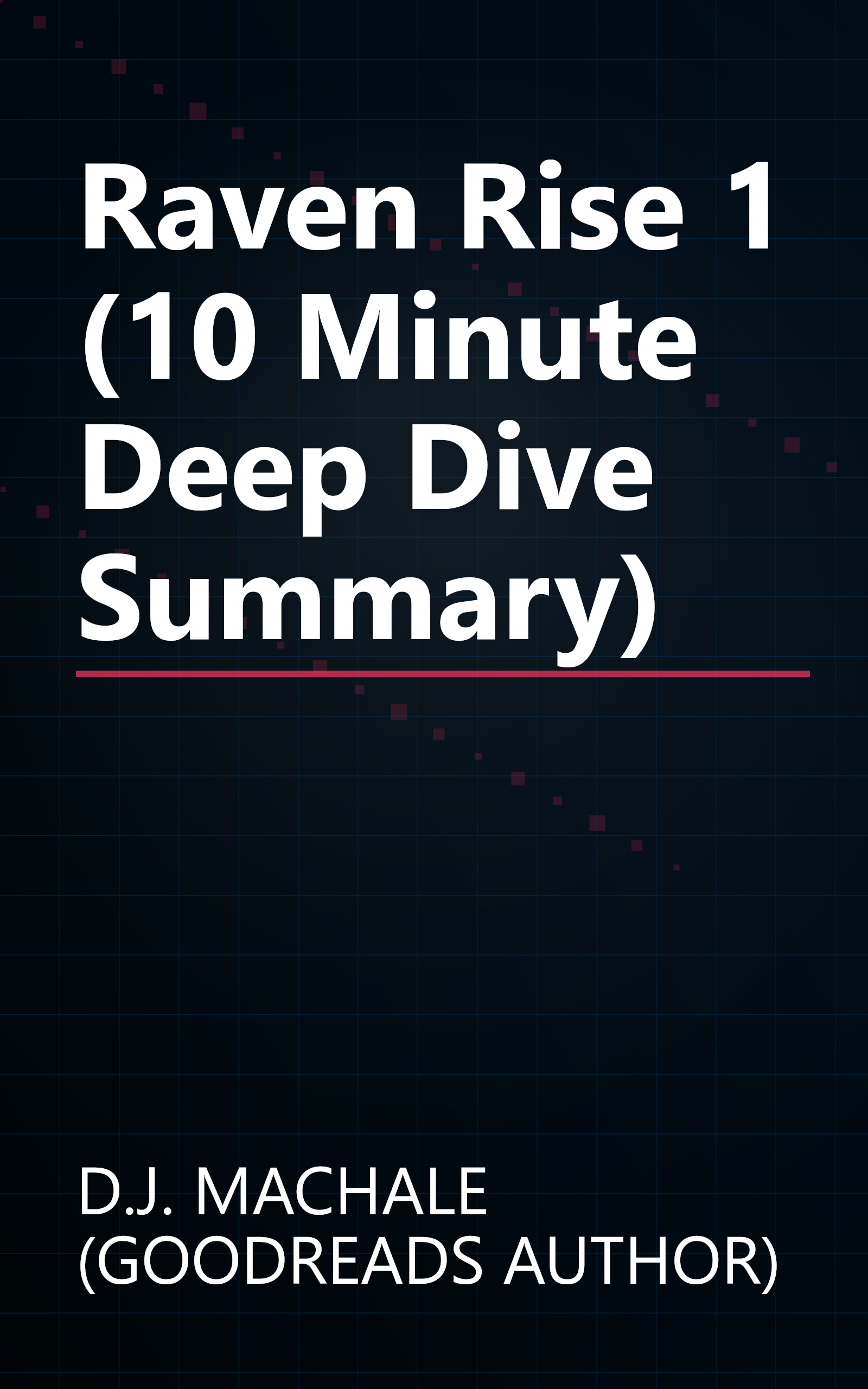 Raven Rise 1 (10 Minute   Deep Dive Summary) book cover