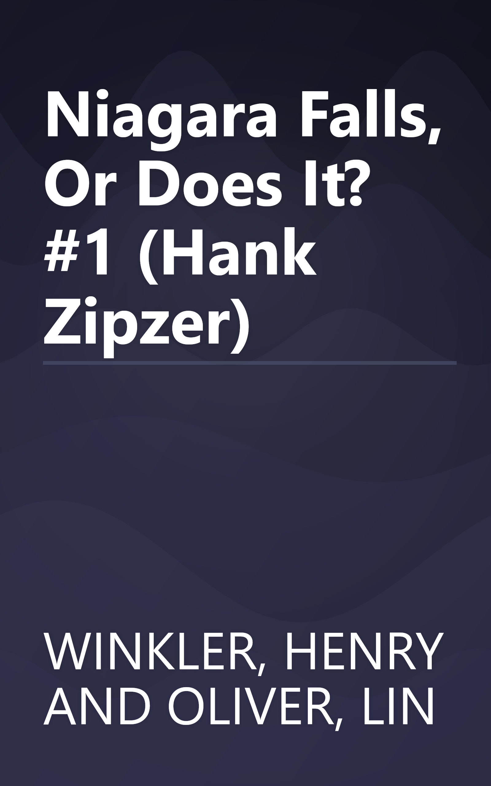 Niagara Falls, Or Does It? #1 (Hank Zipzer) book cover