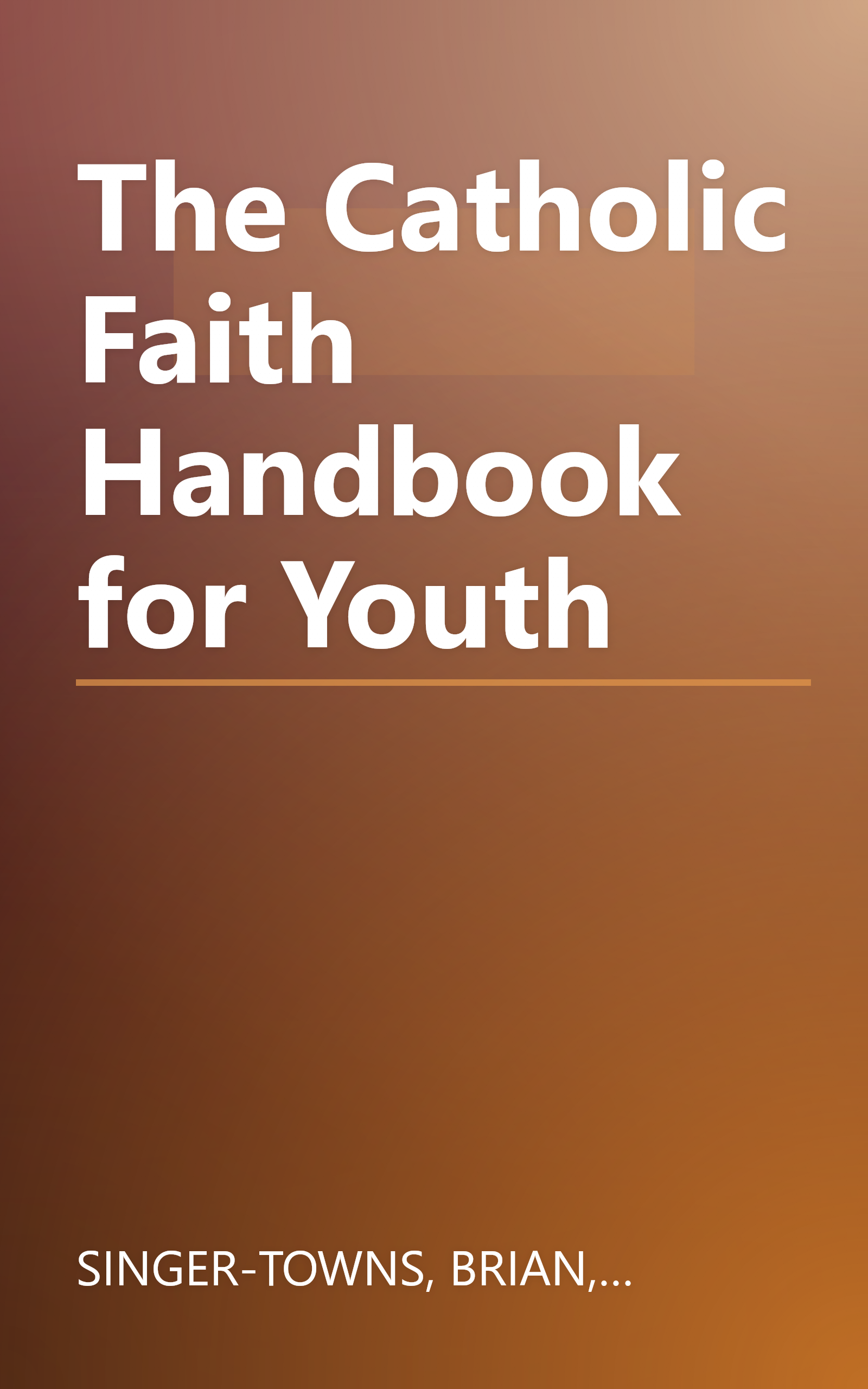 The Catholic Faith Handbook for Youth book cover