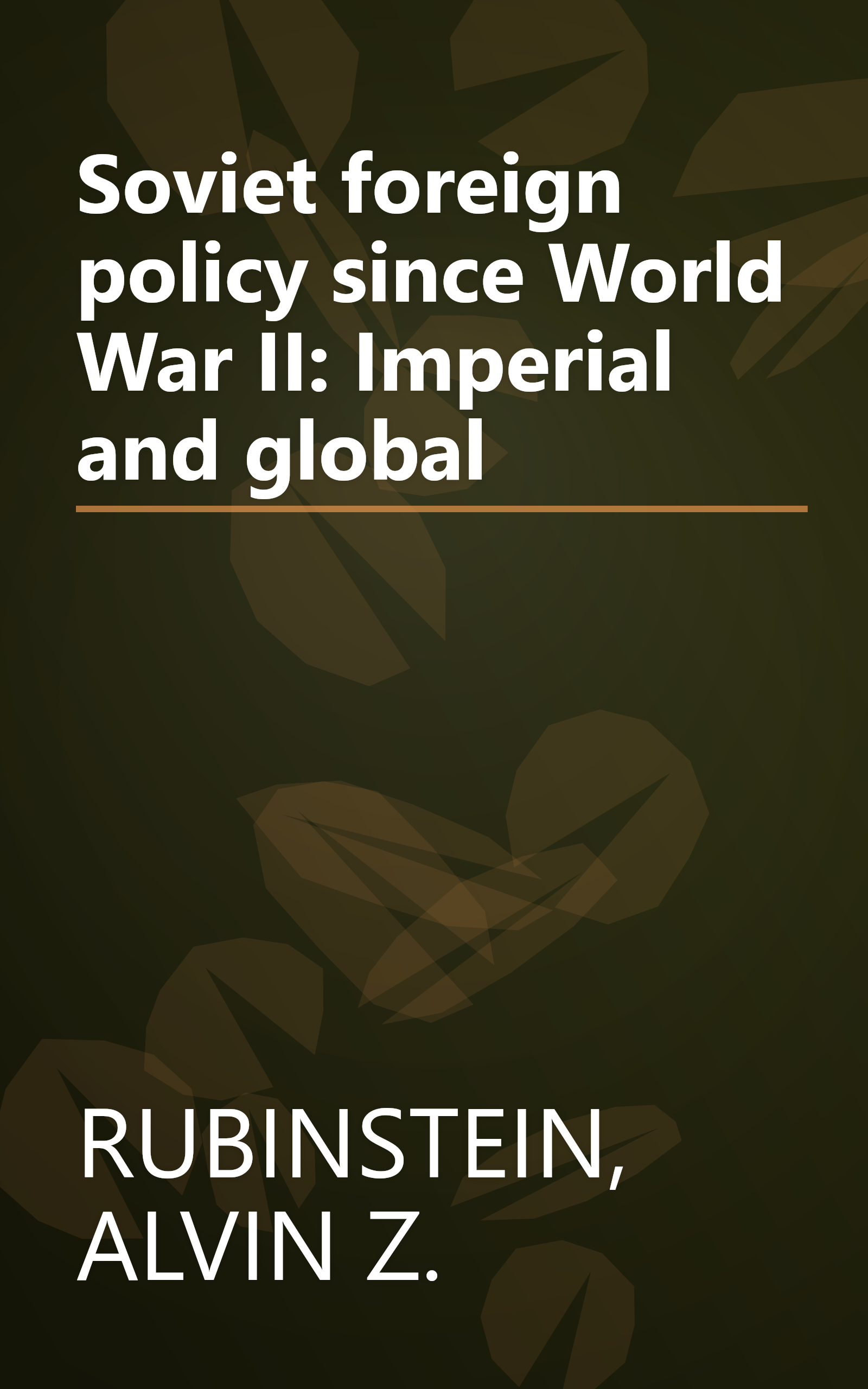 Soviet foreign policy since World War II: Imperial and global book cover