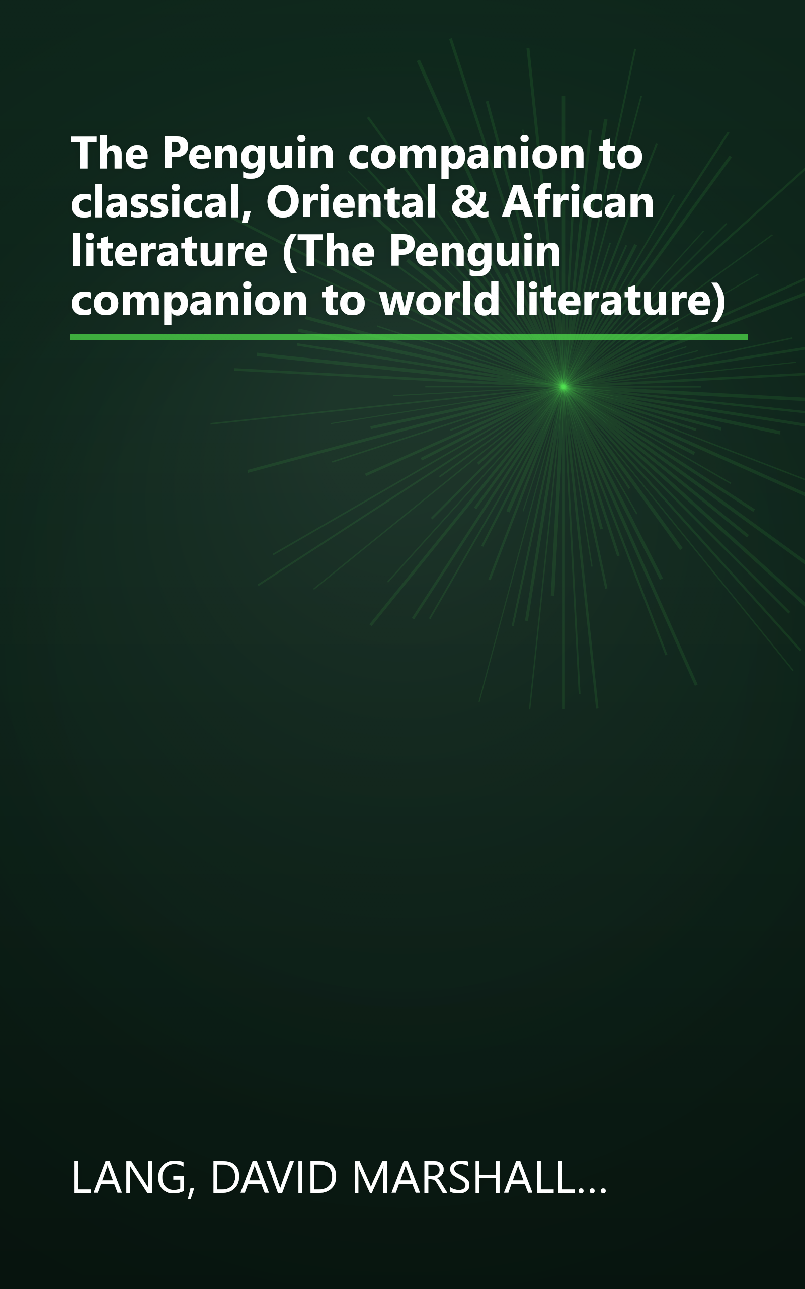 The Penguin companion to classical, Oriental & African literature (The Penguin companion to world literature) book cover