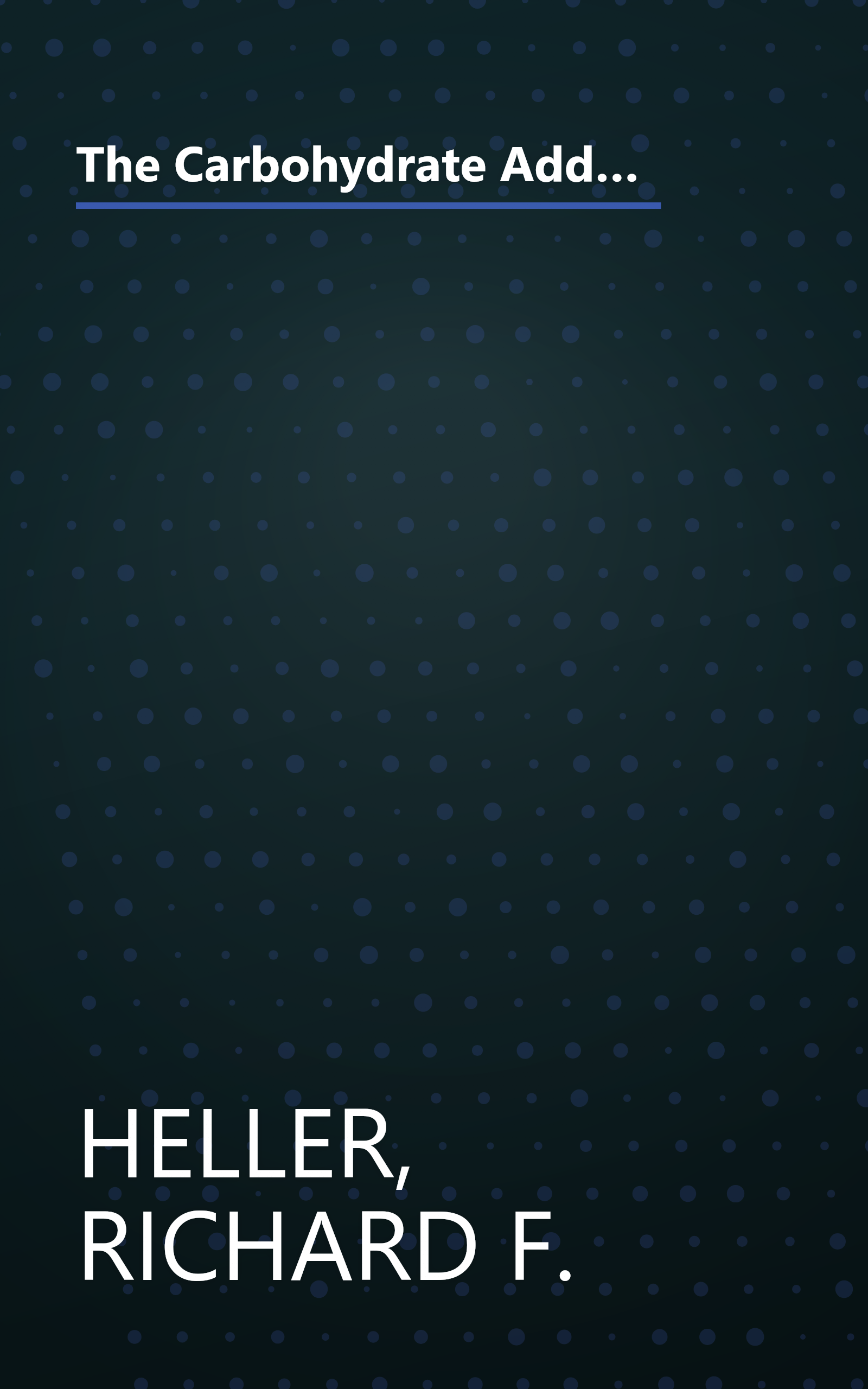 The Carbohydrate Addict's Lifespan Program: A Personalized Plan for becoming Slim, Fit, and Healthy your 40s 50s 60s and Beyond book cover