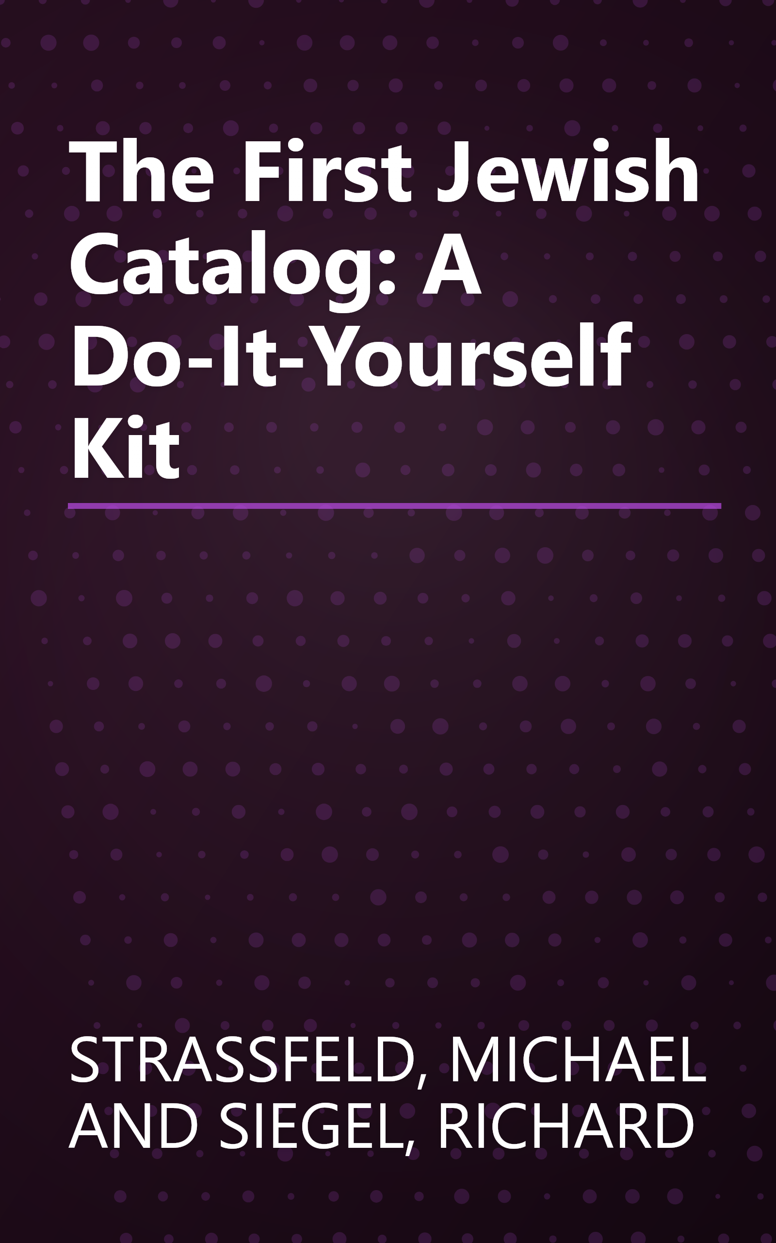 The First Jewish Catalog: A Do-It-Yourself Kit book cover