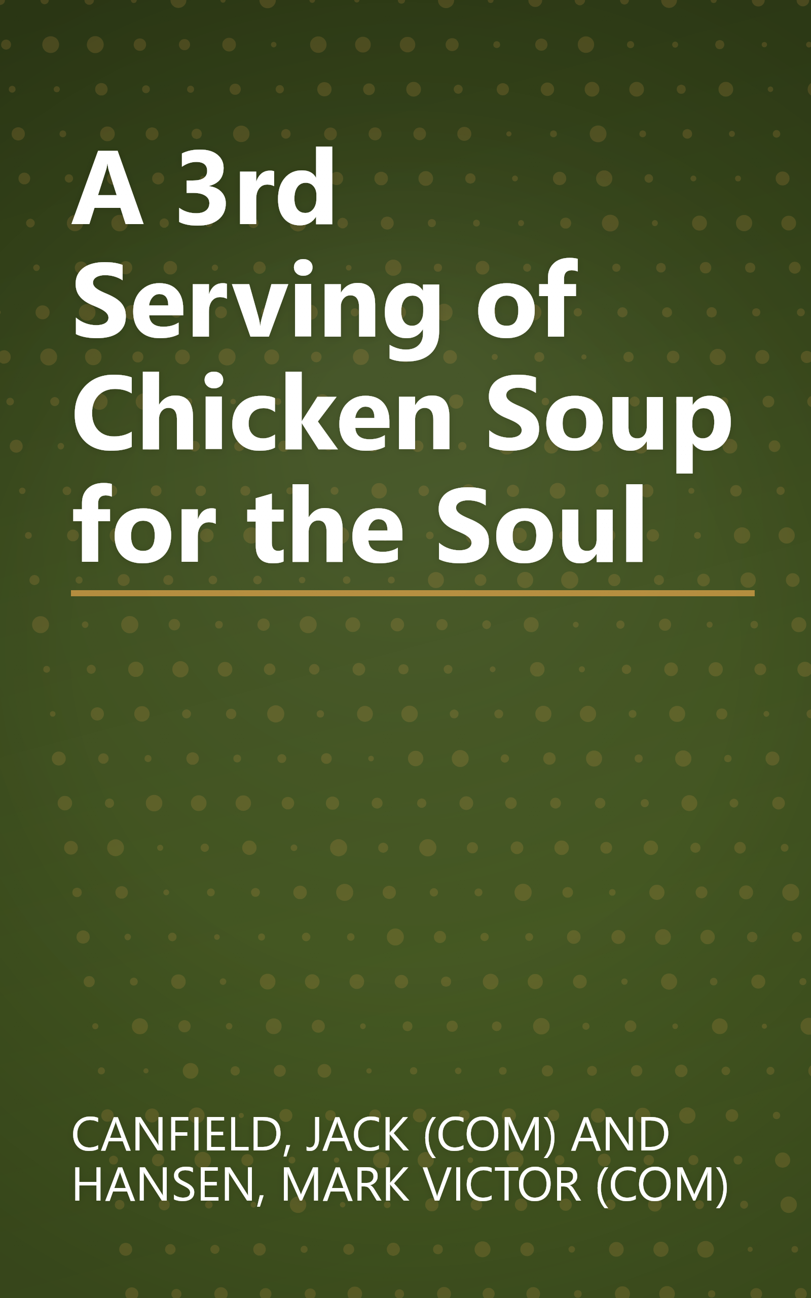 A 3rd Serving of Chicken Soup for the Soul book cover