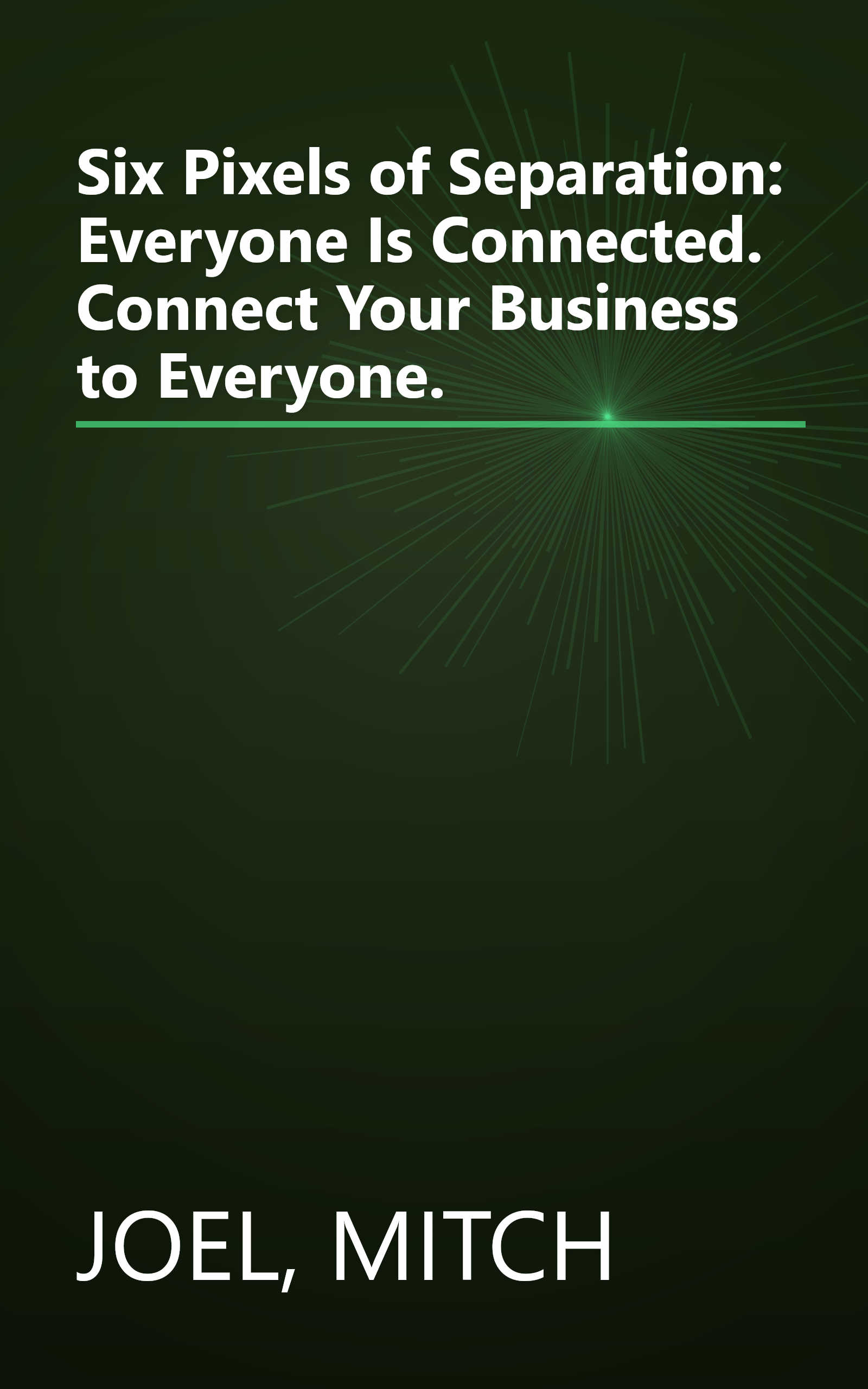 Six Pixels of Separation: Everyone Is Connected. Connect Your Business to Everyone. book cover
