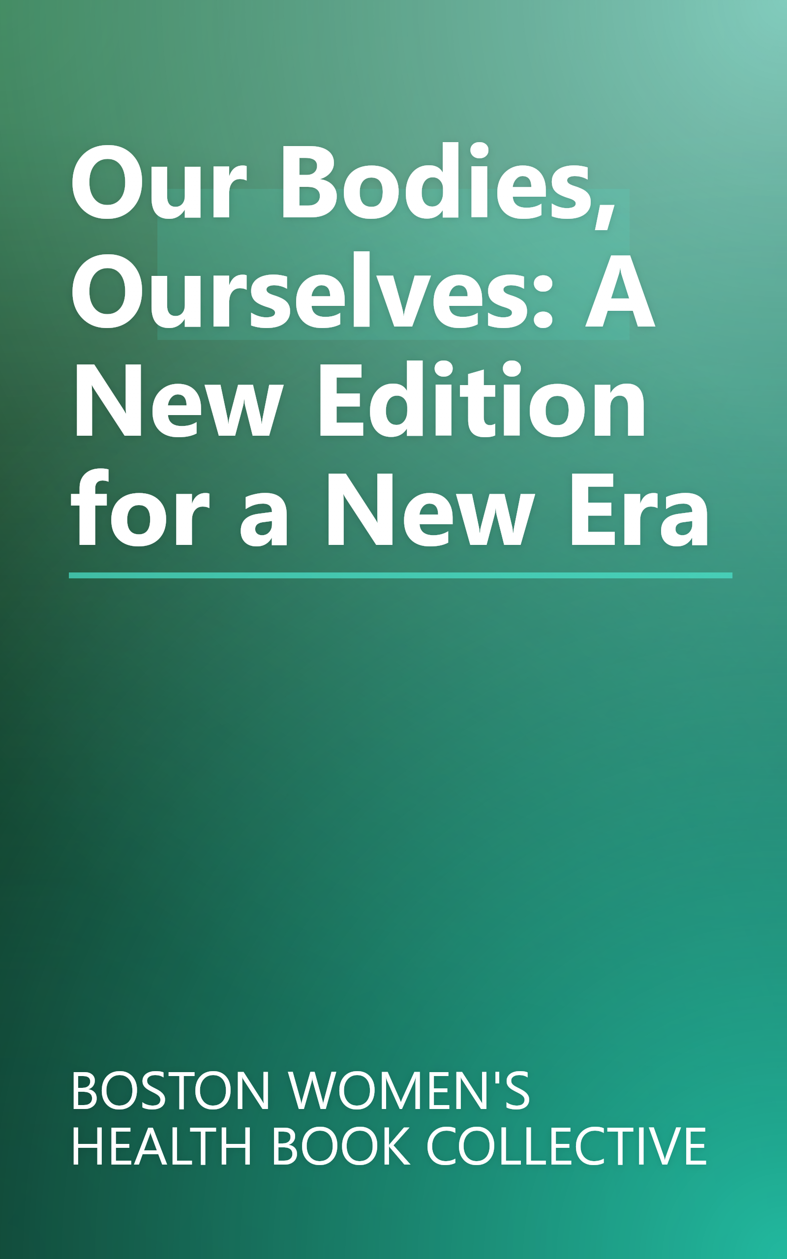 Our Bodies, Ourselves: A New Edition for a New Era book cover