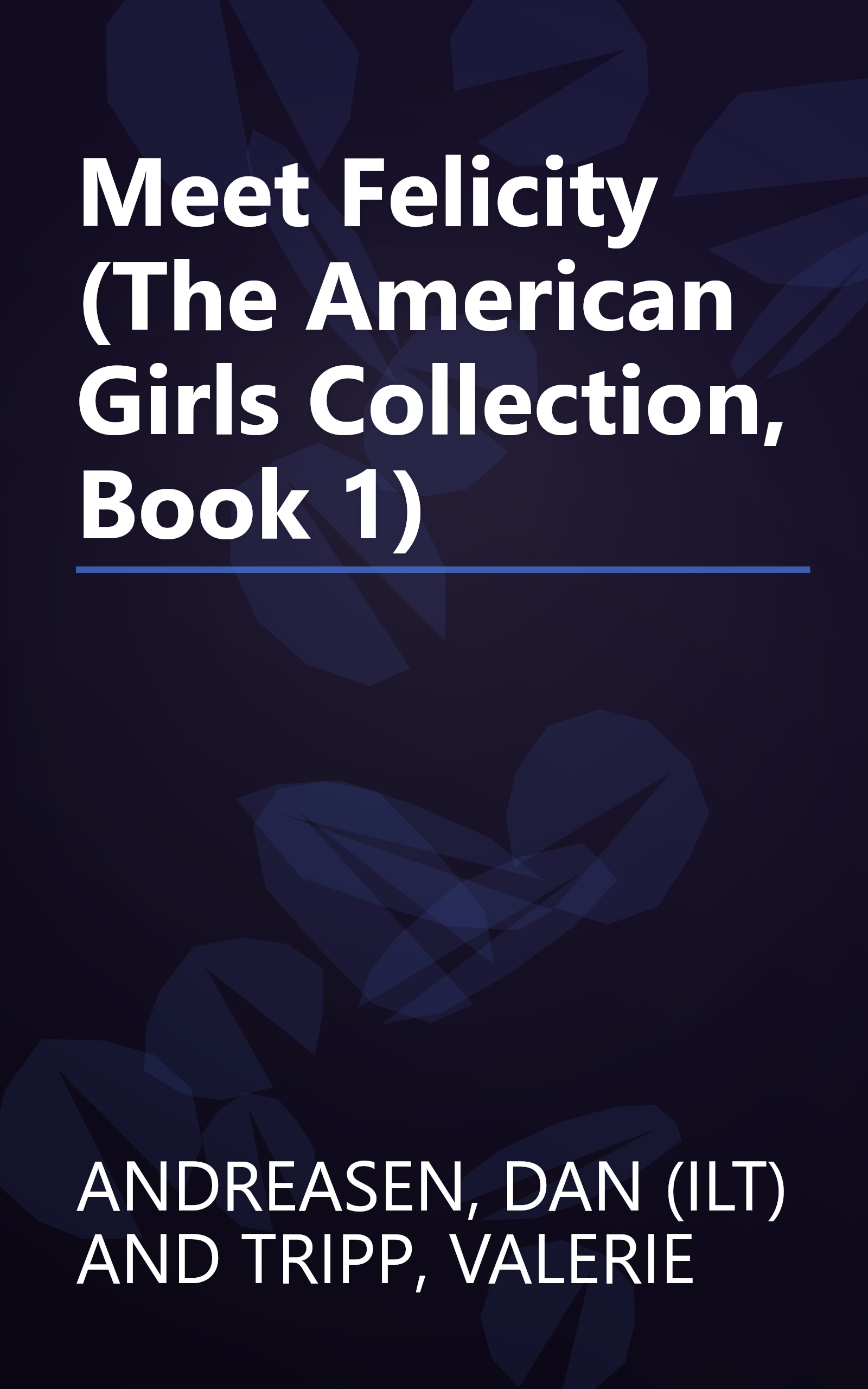 Meet Felicity (The American Girls Collection, Book 1) book cover