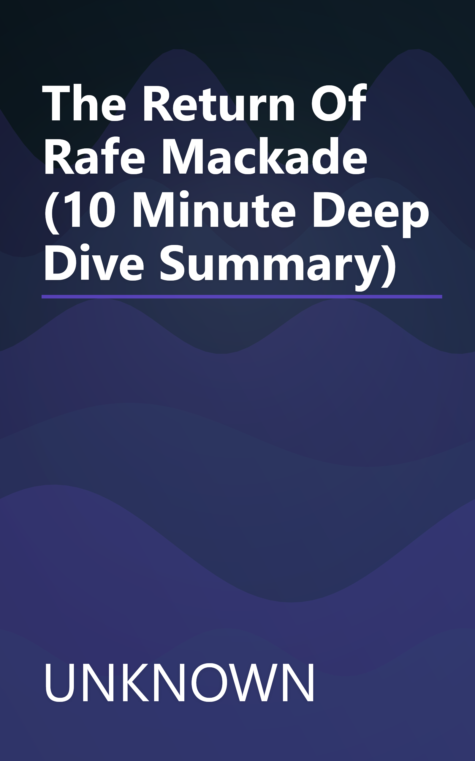 The Return Of Rafe Mackade (10 Minute   Deep Dive Summary) book cover