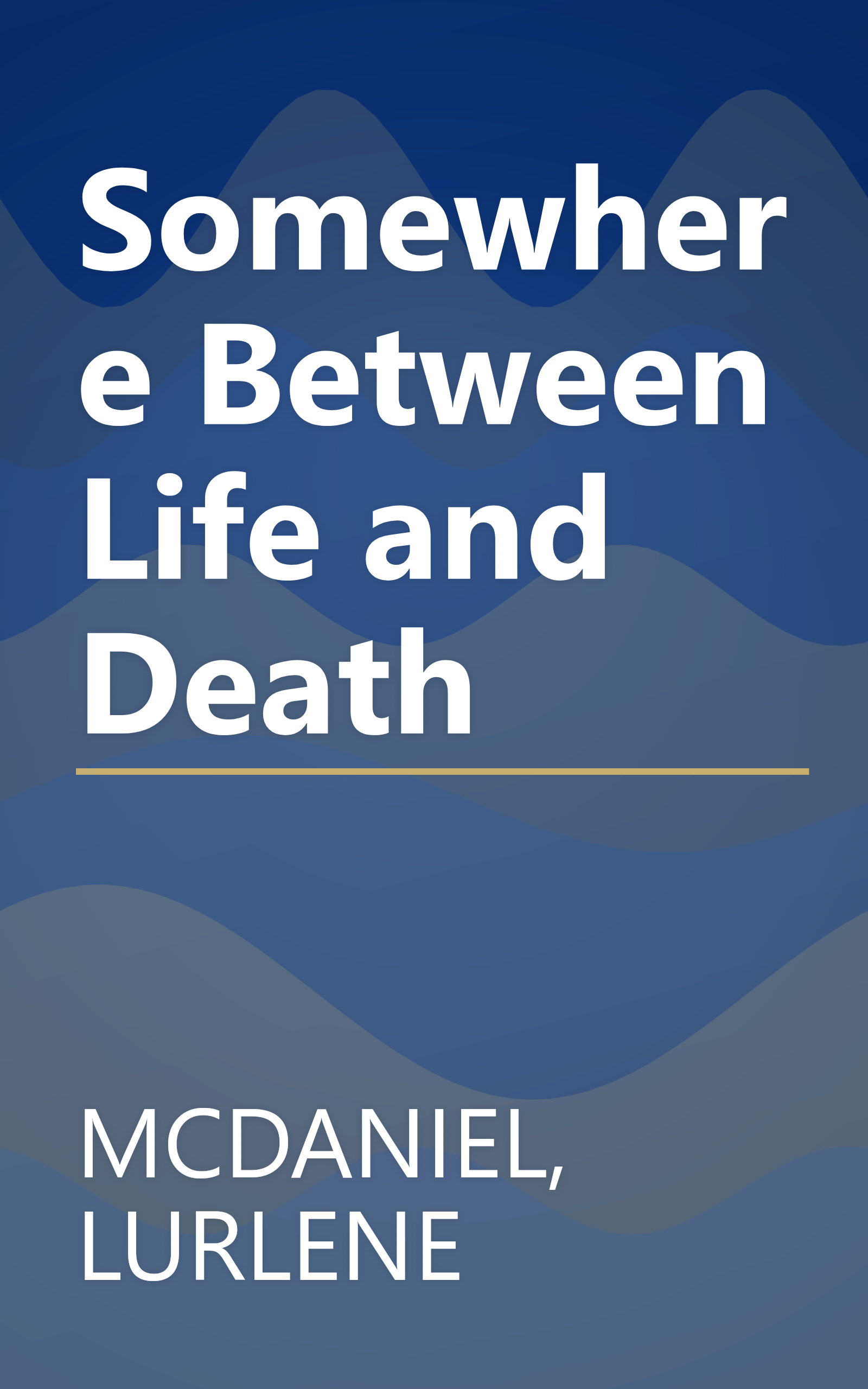 Somewhere Between Life and Death book cover