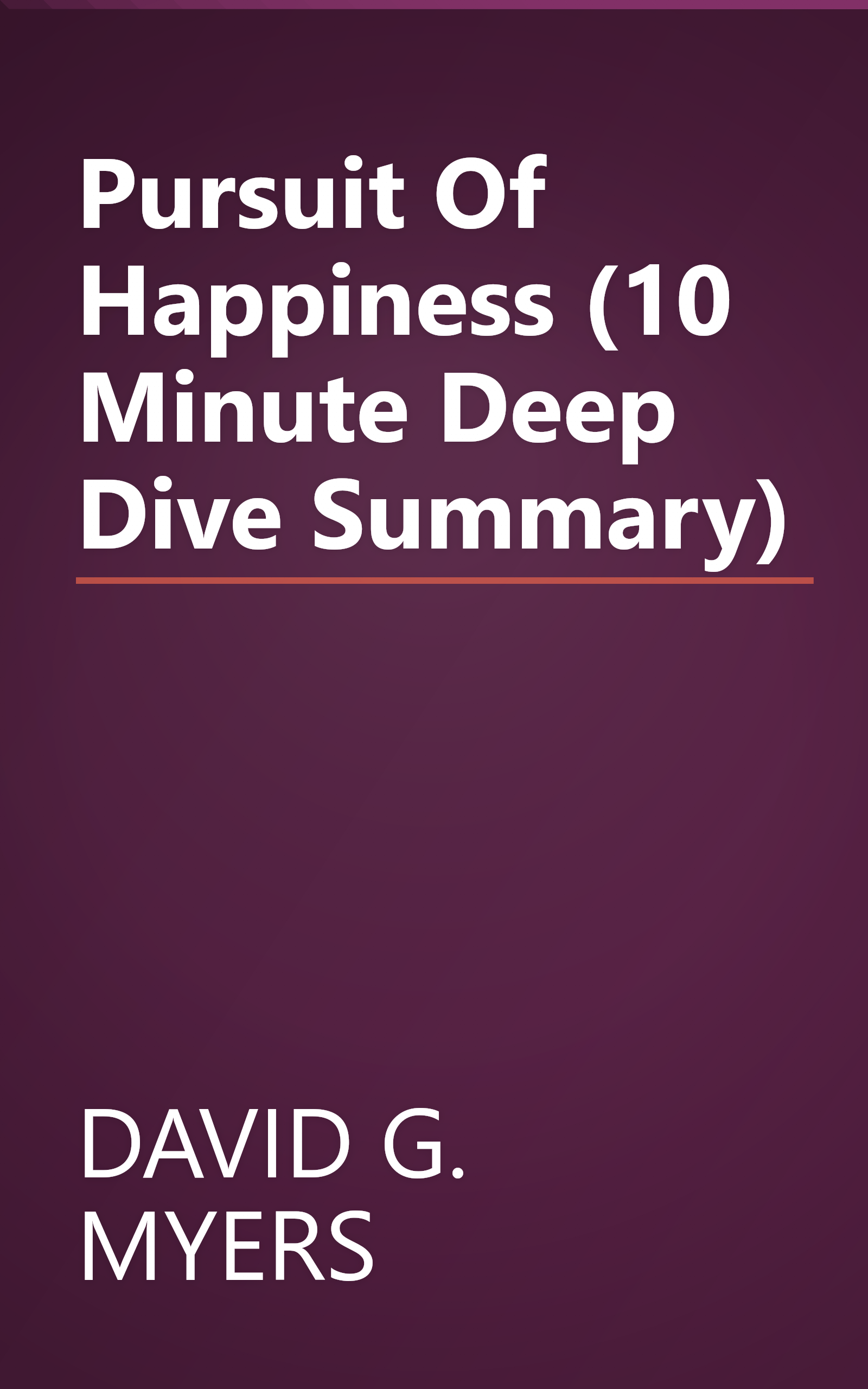 Pursuit Of Happiness (10 Minute   Deep Dive Summary) book cover