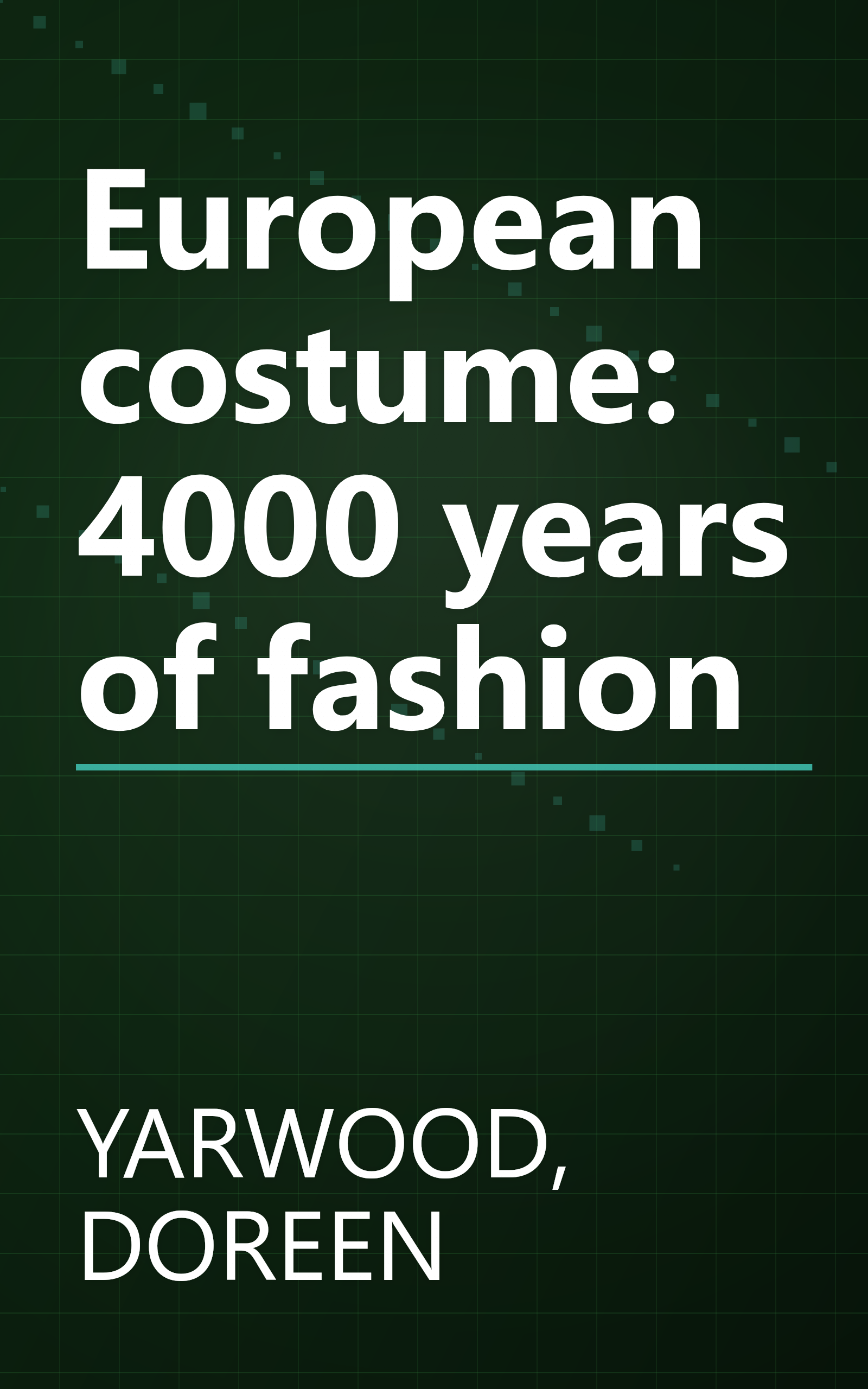 European costume: 4000 years of fashion book cover
