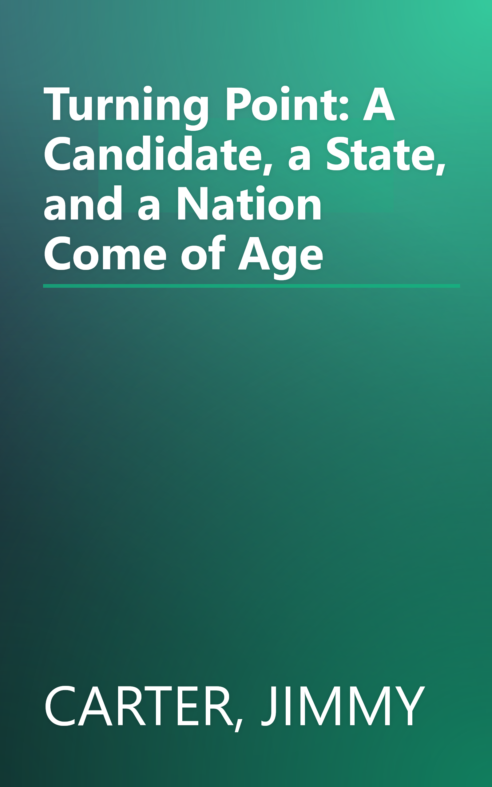 Turning Point: A Candidate, a State, and a Nation Come of Age book cover
