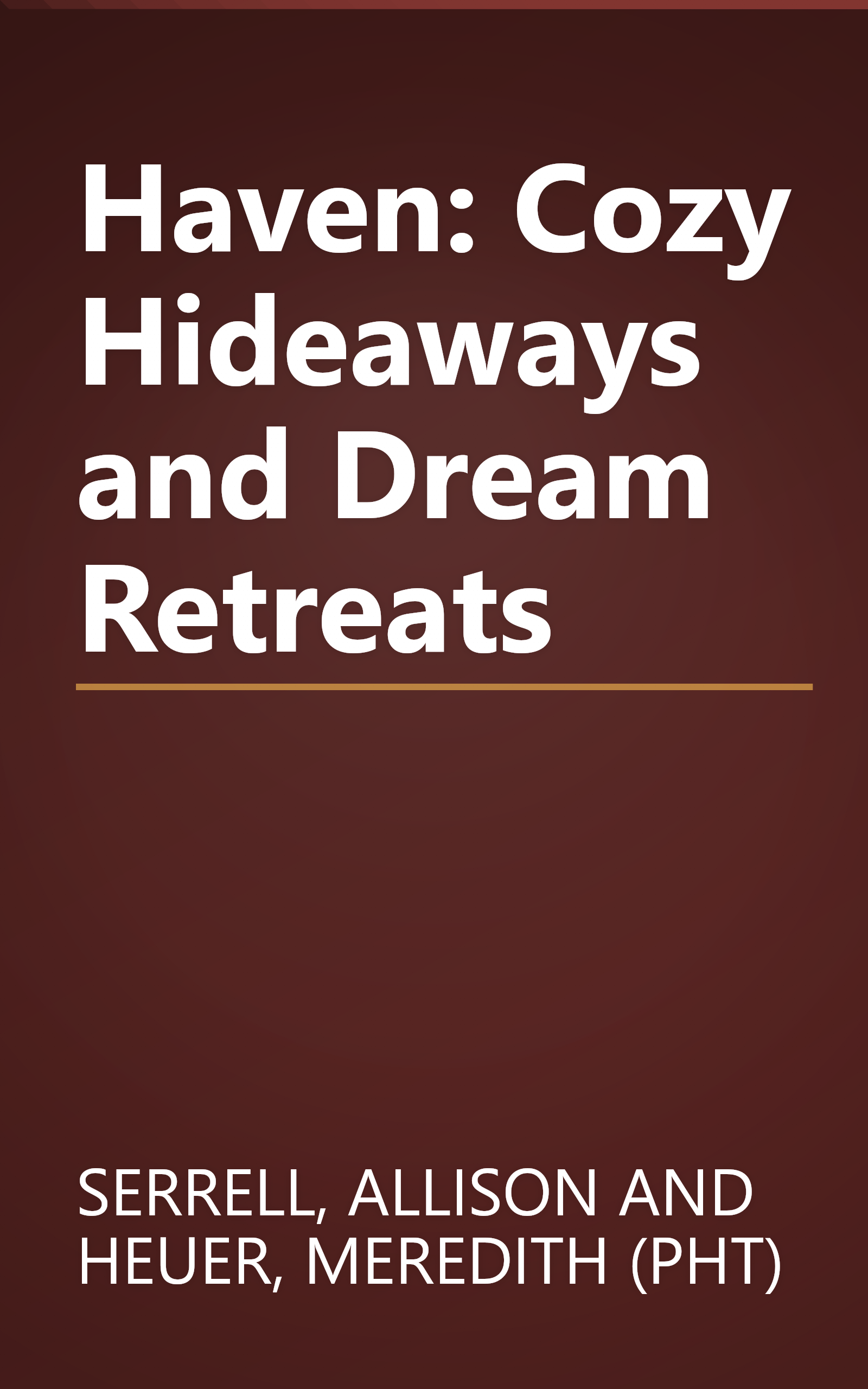 Haven: Cozy Hideaways and Dream Retreats book cover