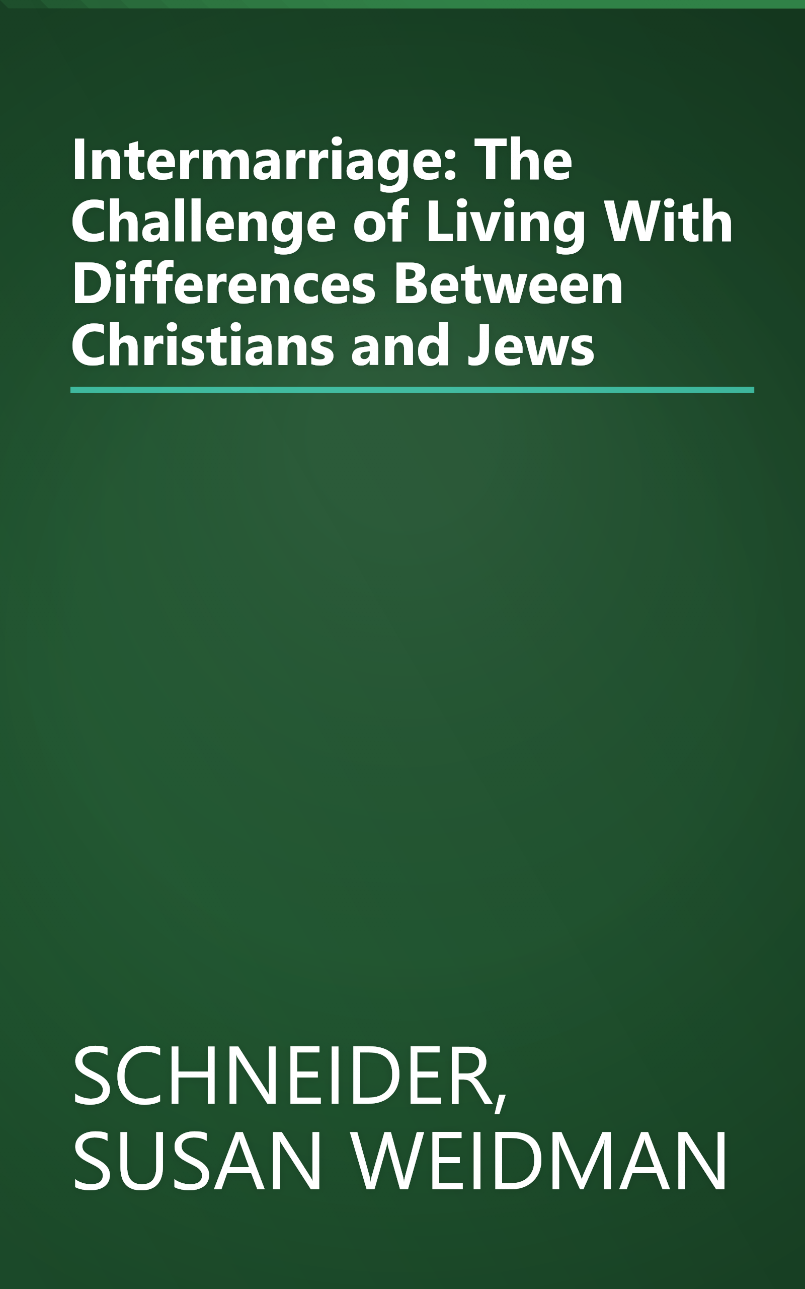 Intermarriage: The Challenge of Living With Differences Between Christians and Jews book cover
