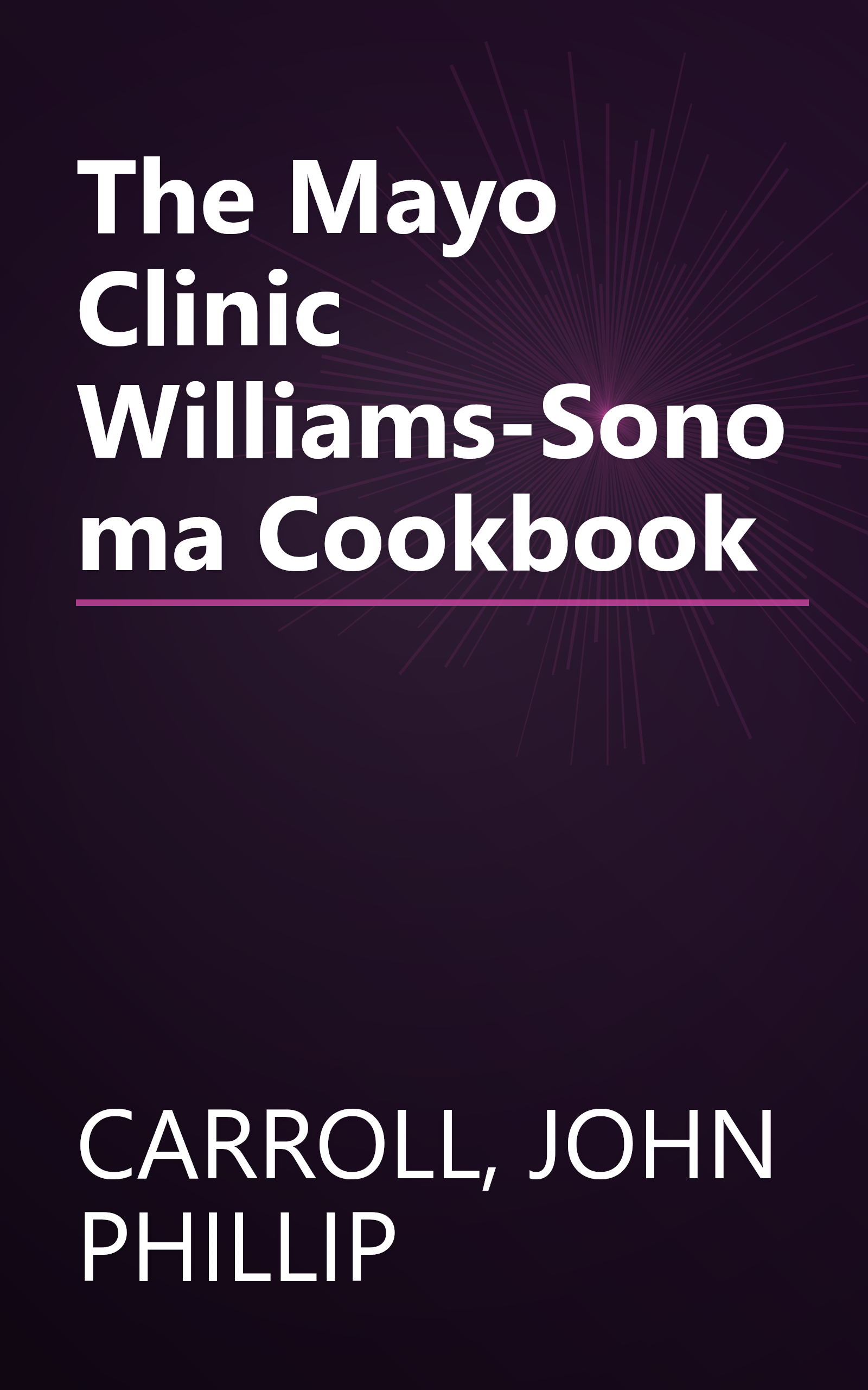 The Mayo Clinic Williams-Sonoma Cookbook book cover
