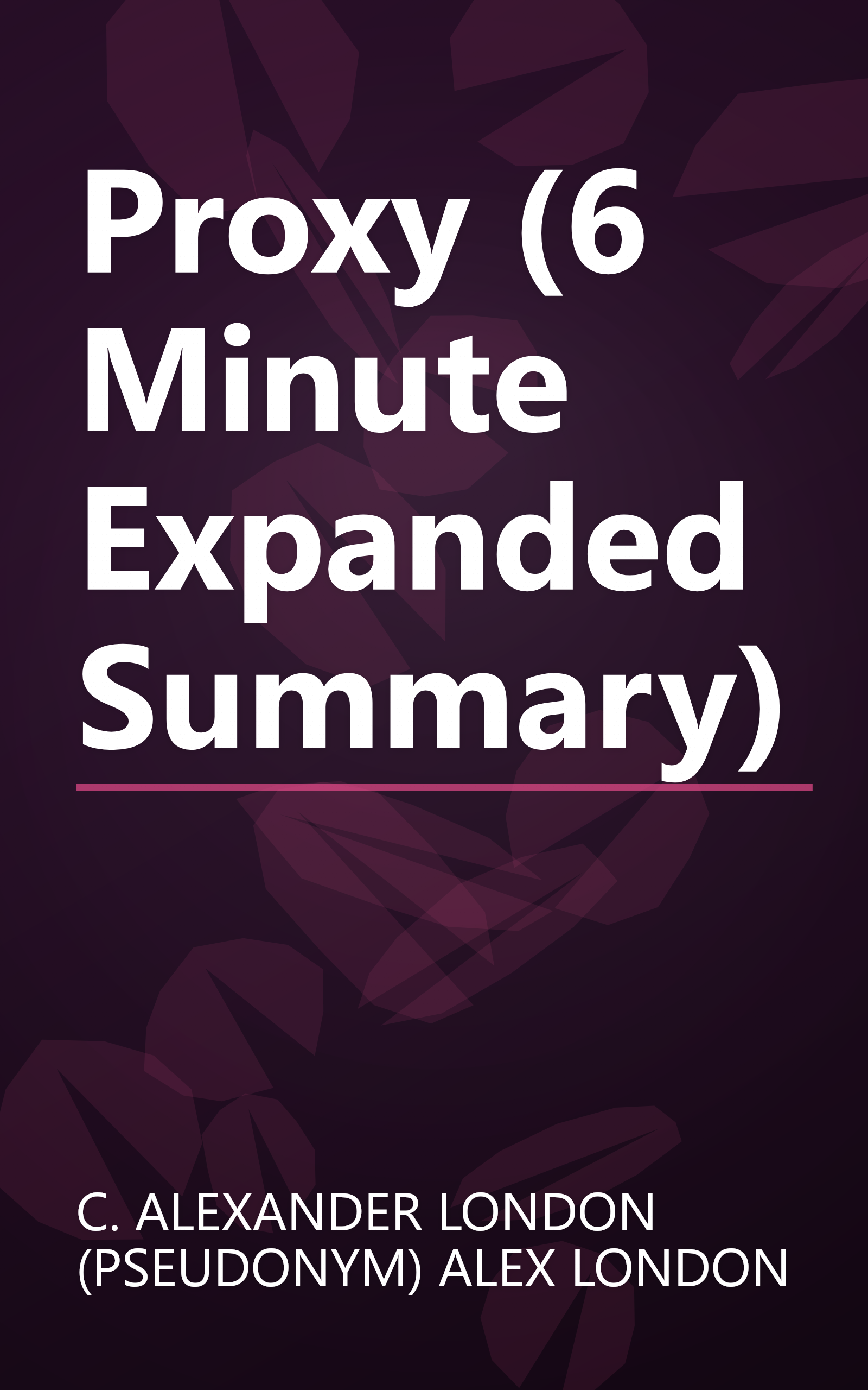 Proxy (6 Minute   Expanded Summary) book cover